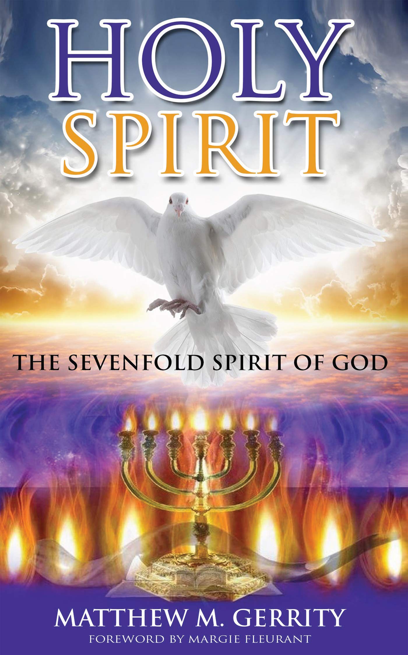 Holy Spirit: The Sevenfold Spirit of God by Matthew M. Gerrity | Goodreads