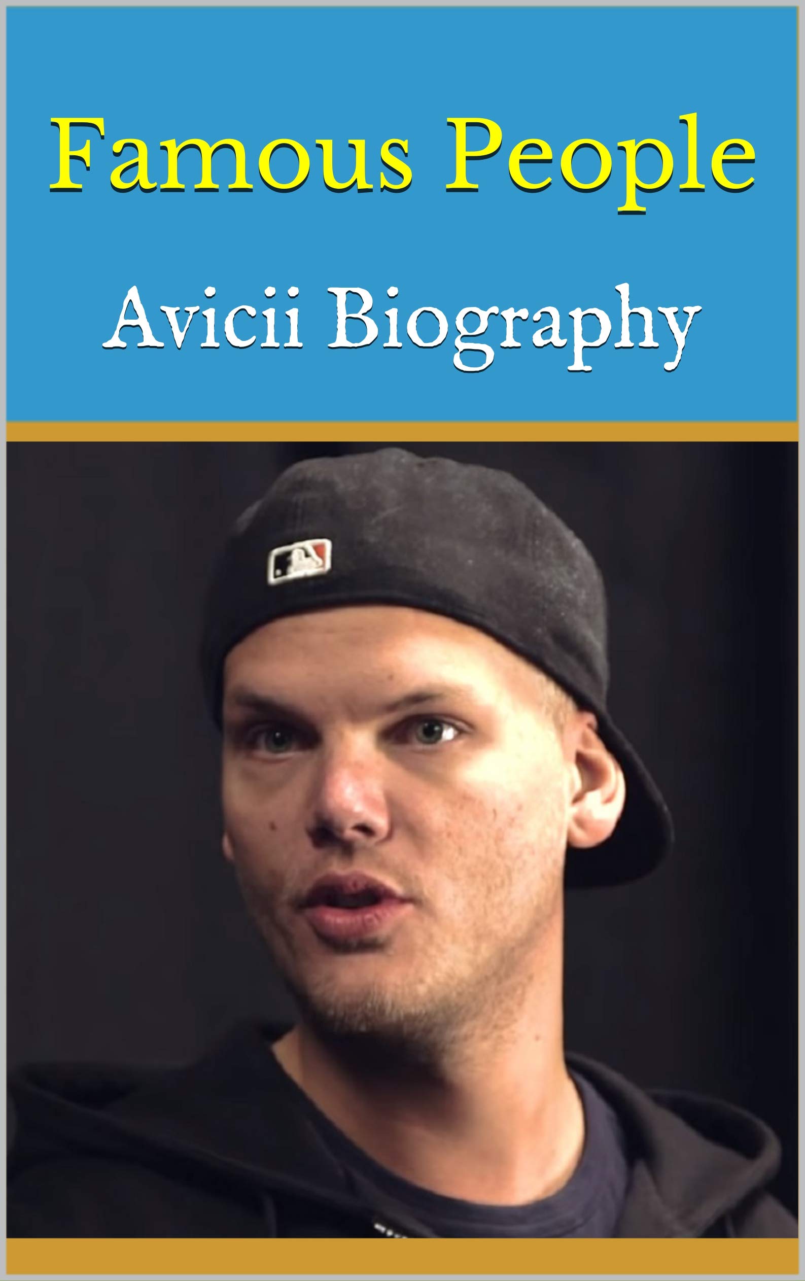 Famous People: Avicii Biography by Letitia | Goodreads