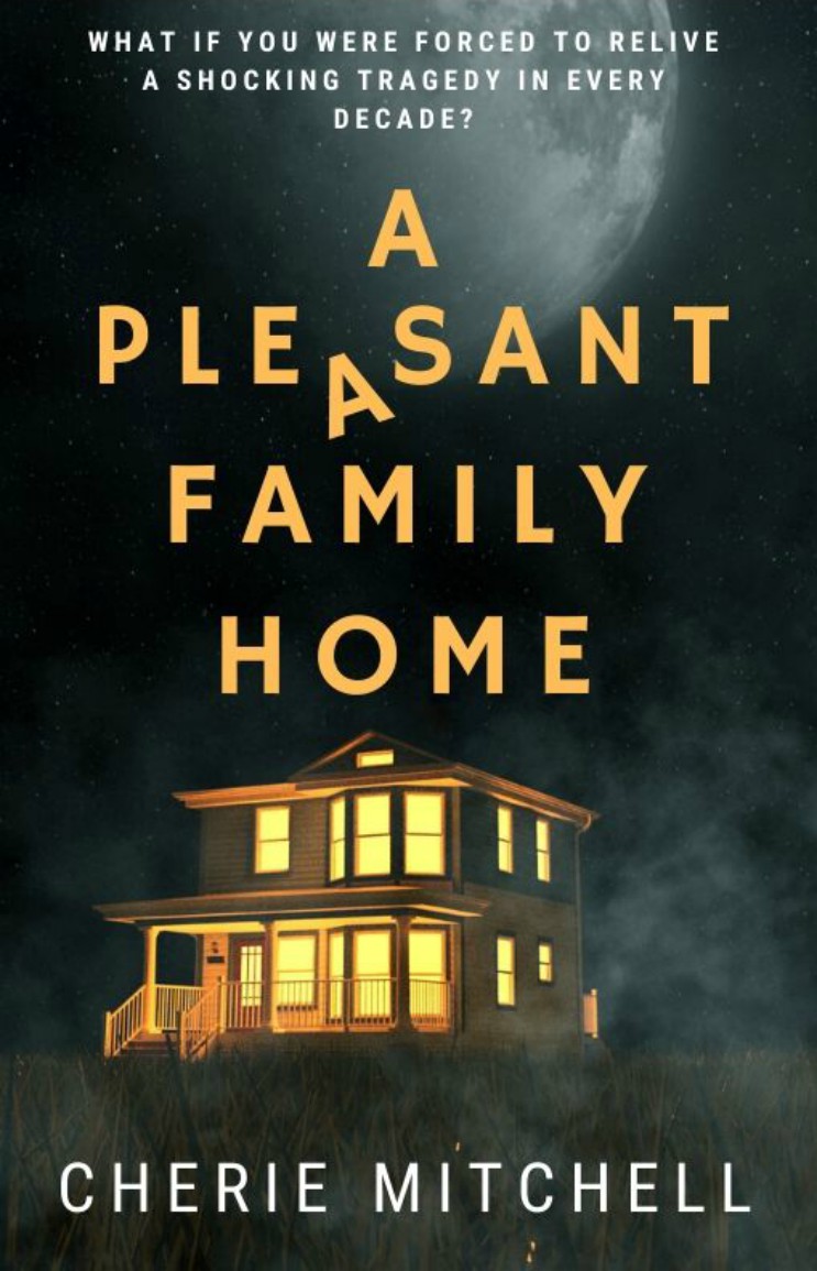 A Pleasant Family Home by Cherie Mitchell | Goodreads