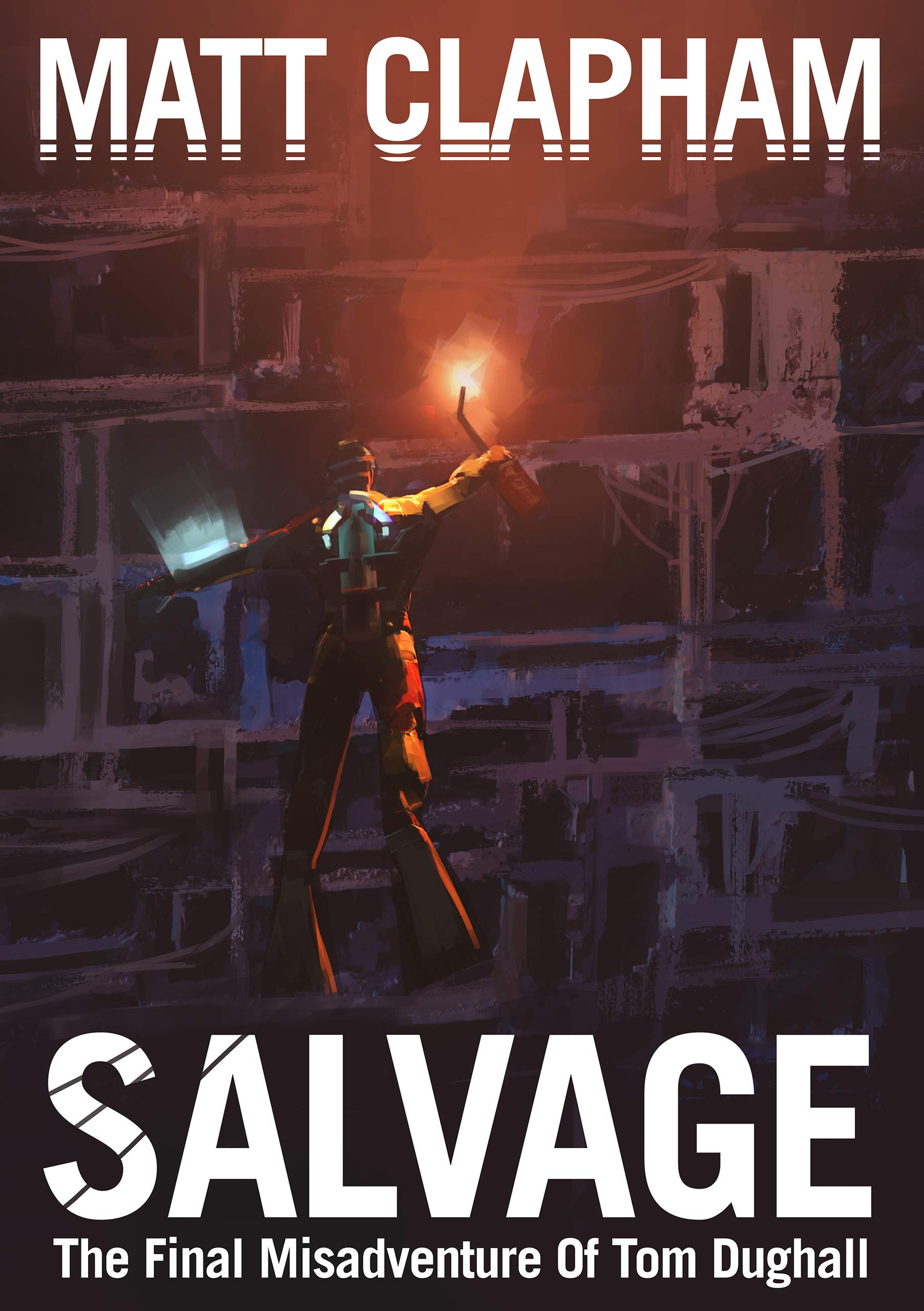 Salvage: The Final Misadventure Of Tom Dughall by Matt Clapham | Goodreads