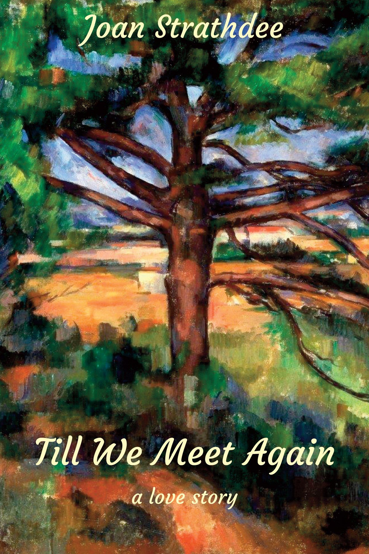 Till We Meet Again: A Love Story by Joan Strathdee | Goodreads