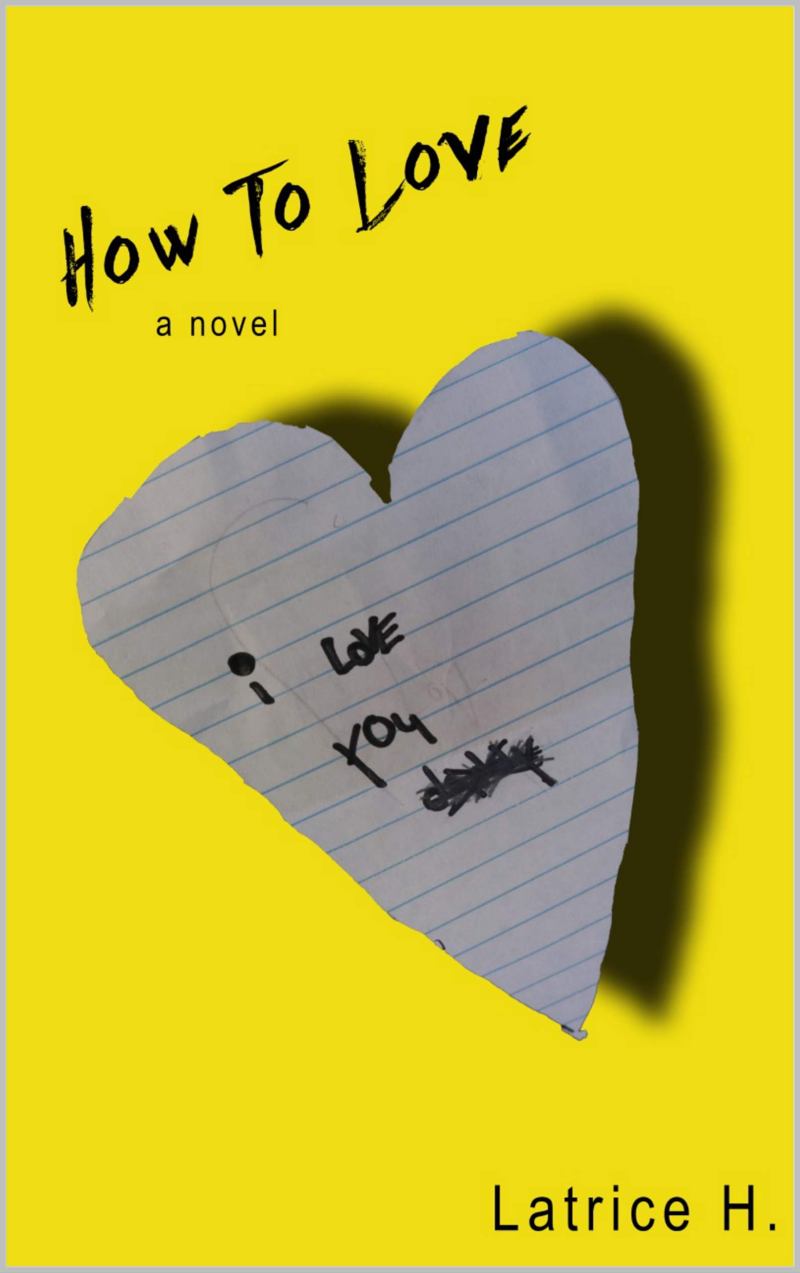 How to Love by Latrice H | Goodreads