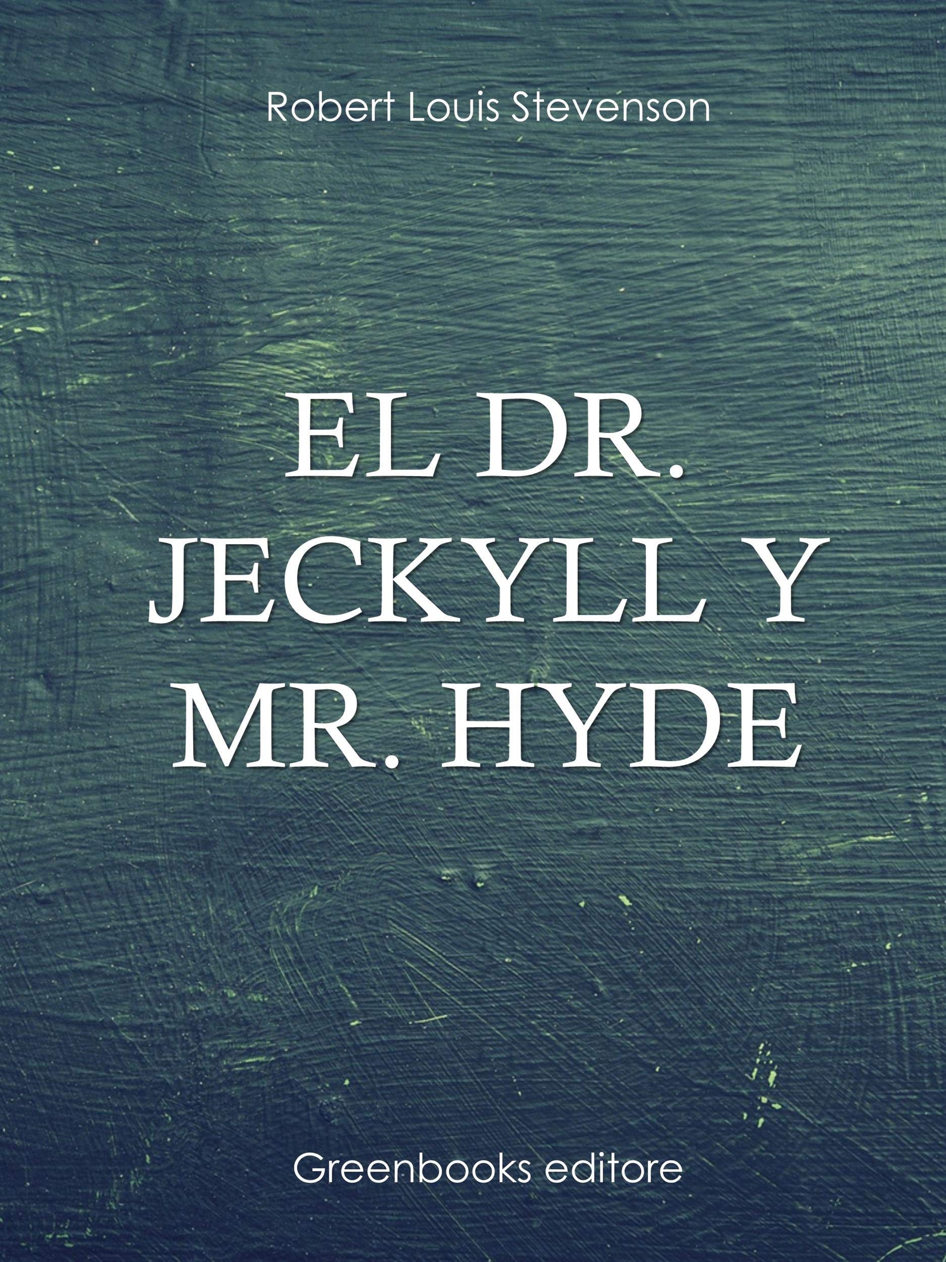 El Dr. Jeckyll y Mr. Hyde (Spanish Edition) by Robert Louis Stevenson ...