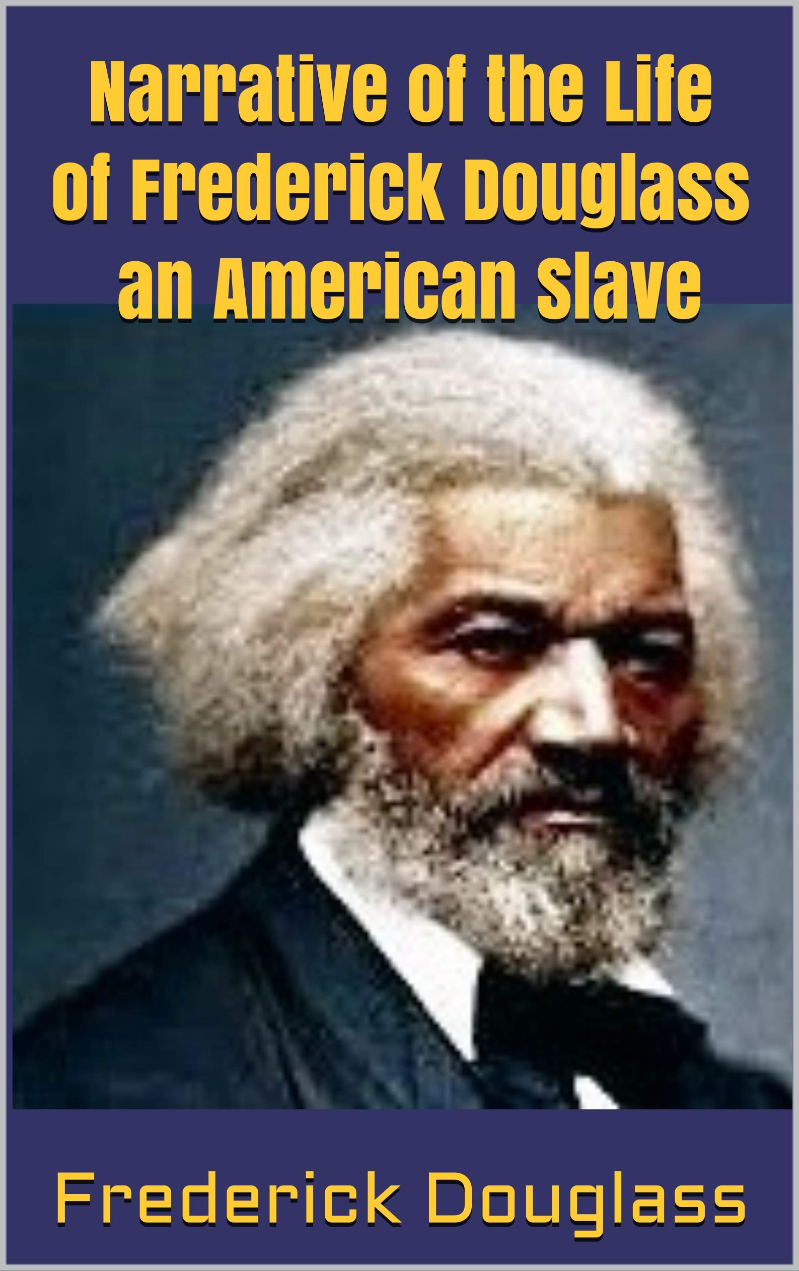 Narrative of the Life of Frederick Douglass an American Slave by ...