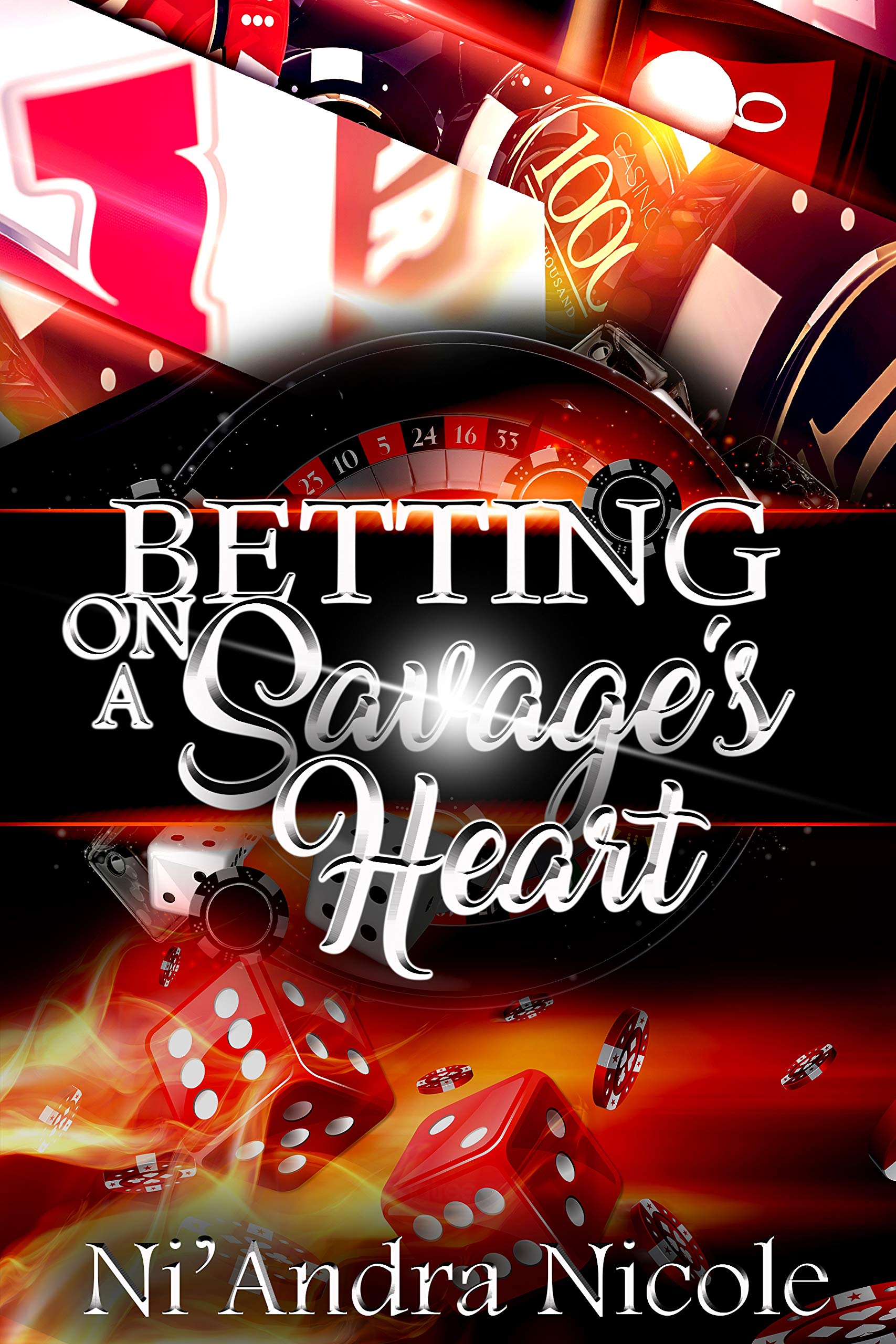Betting on A Savage’s Heart by Ni'Andra Nicole | Goodreads