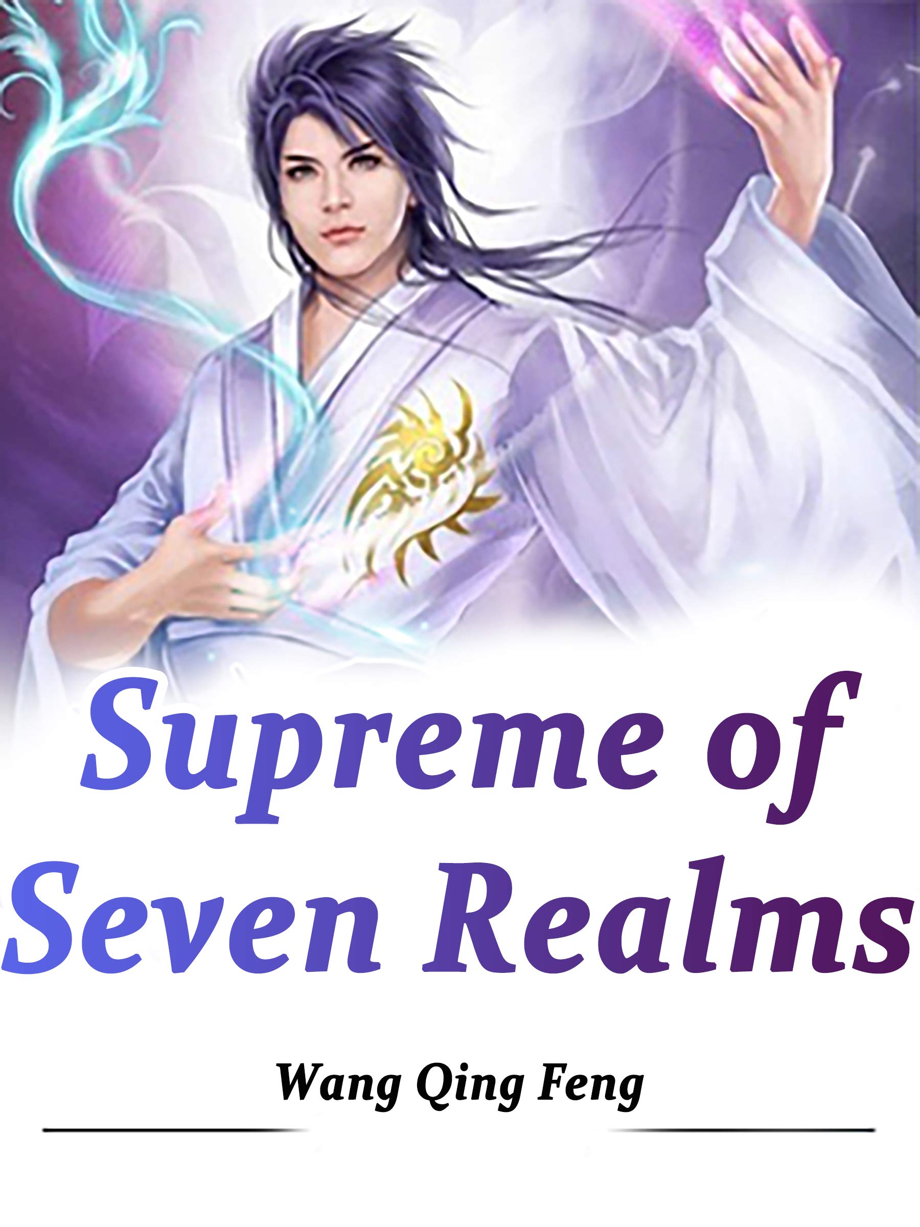Supreme of Seven Realms: Volume 1 by Wang QingFeng | Goodreads