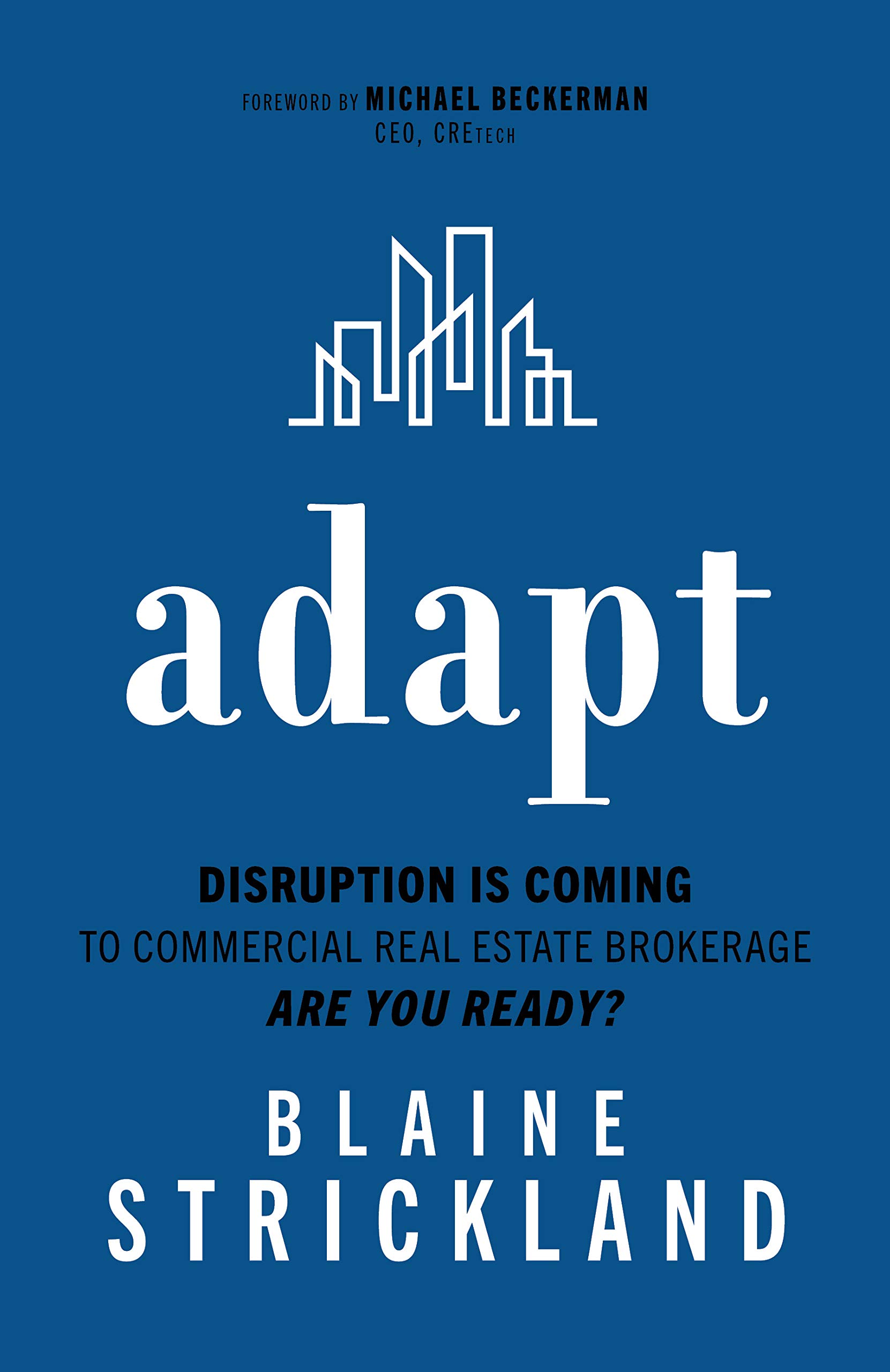 Adapt. Disruption is Coming to Commercial Real Estate Brokerage. Are ...