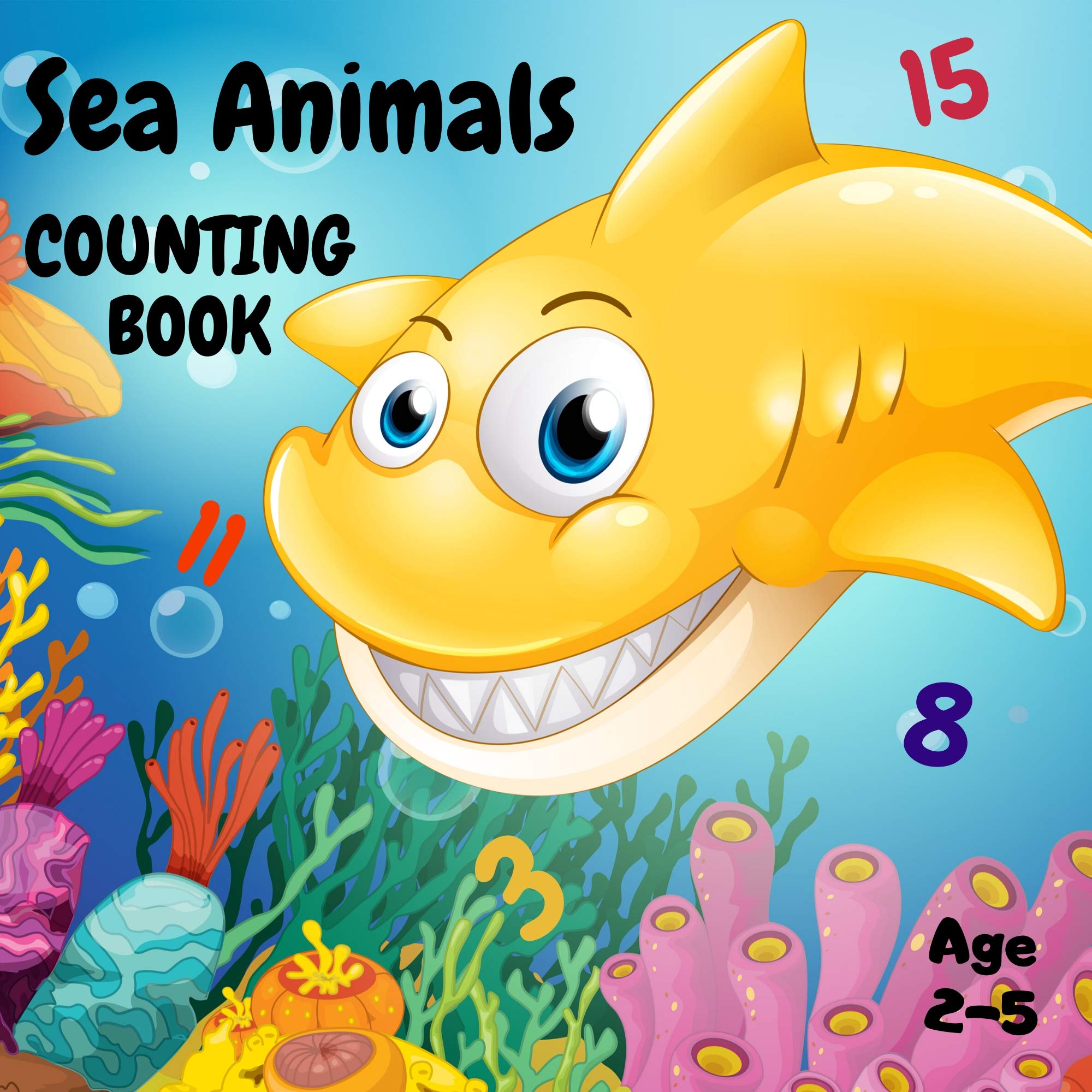 Sea Animals Counting Book Age 2-5: Under The Sea Activity Book For Kids ...