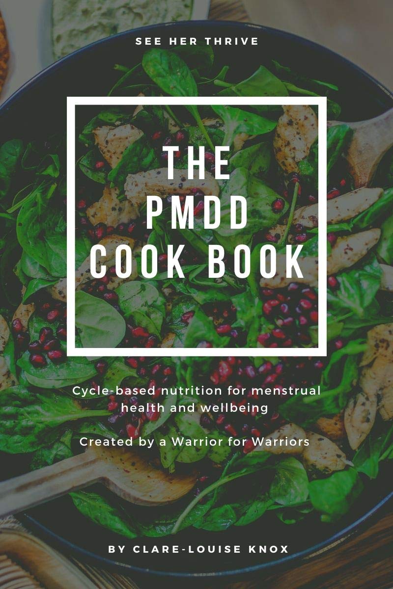 The PMDD Cook Book: Cycle-based nutrition for menstrual health and ...