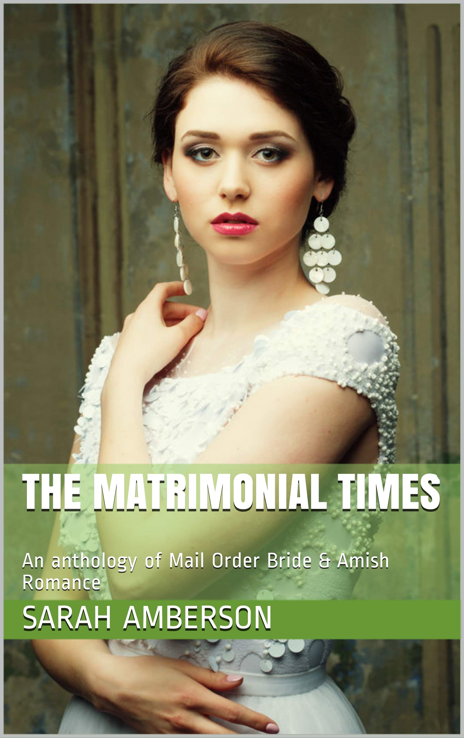 The Matrimonial Times: An anthology of Mail Order Bride & Amish Romance ...