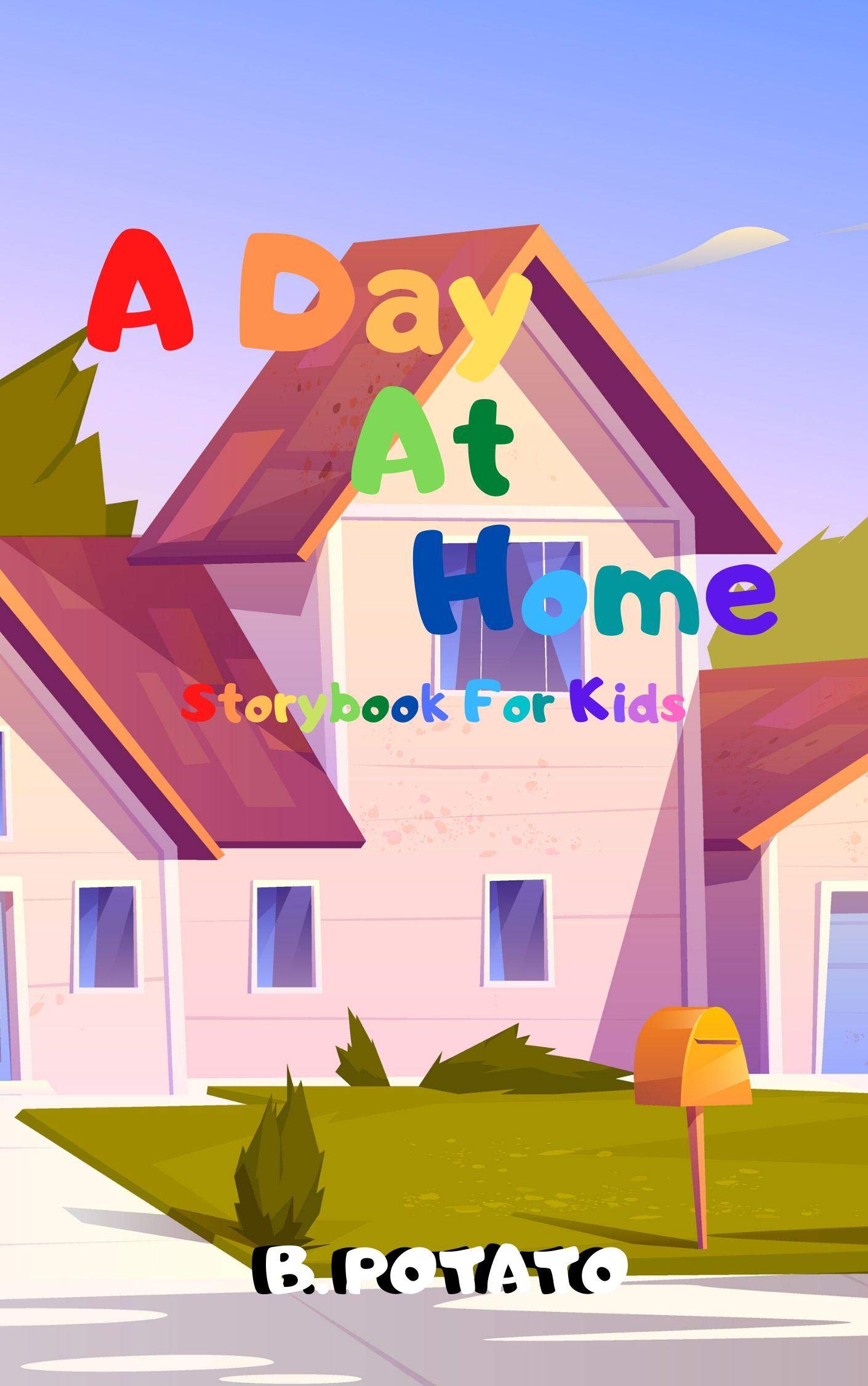 A Day At Home Story Book For Kids: Story Book for Kids Age 2-7, Boys or ...