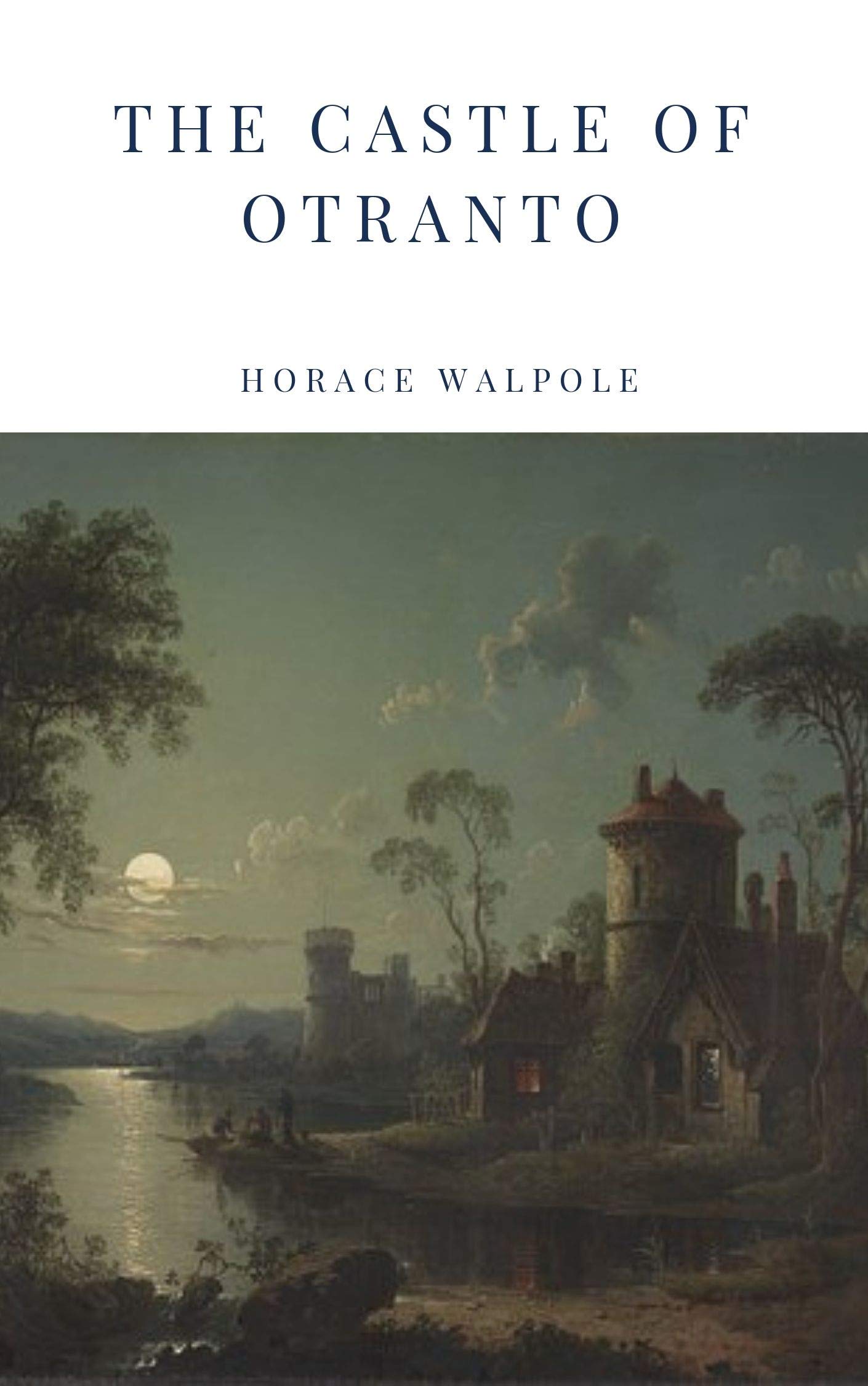 The Castle of Otranto by Horace Walpole | Goodreads