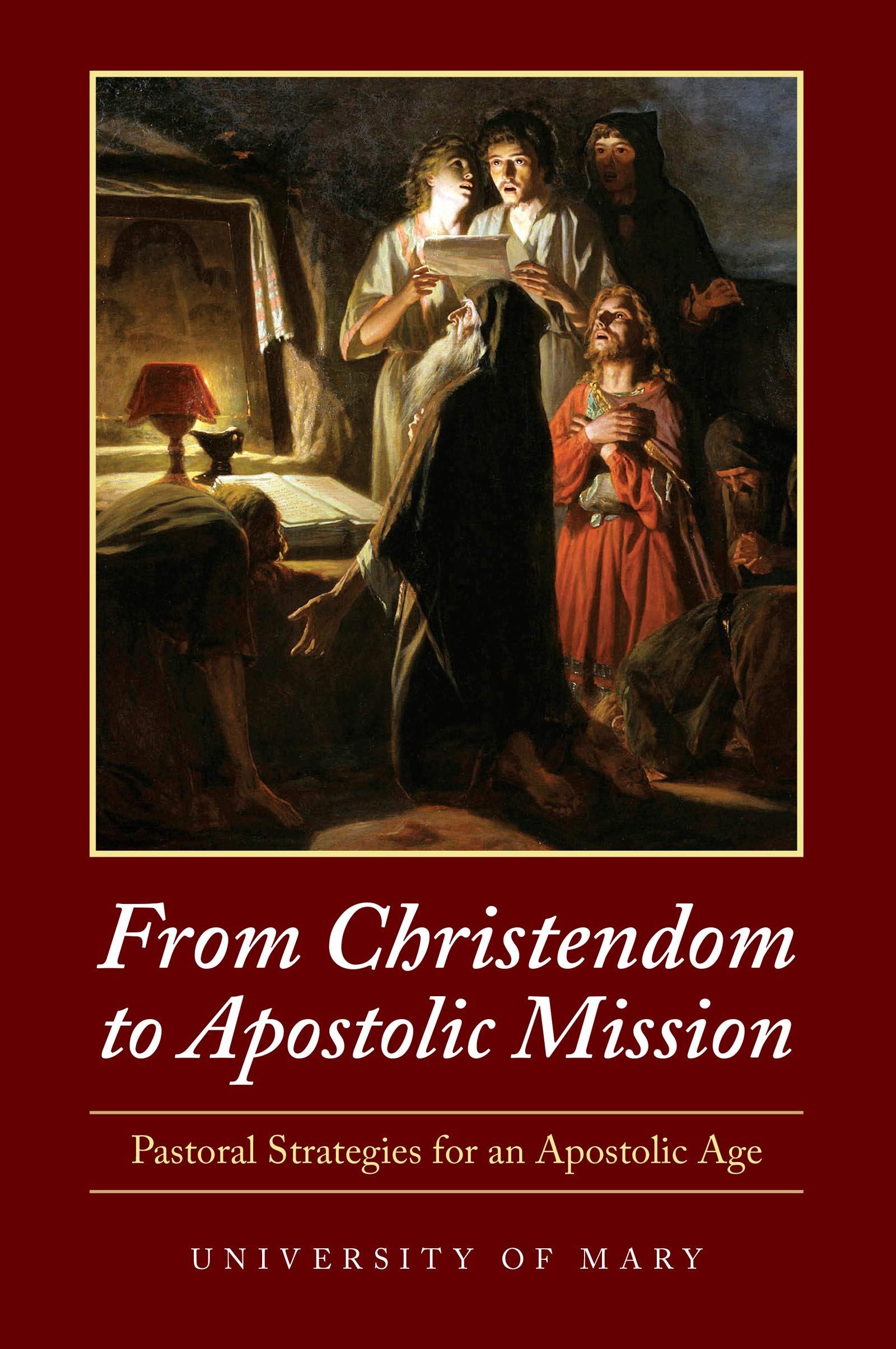 From Christendom to Apostolic Mission: Pastoral Strategies for an ...