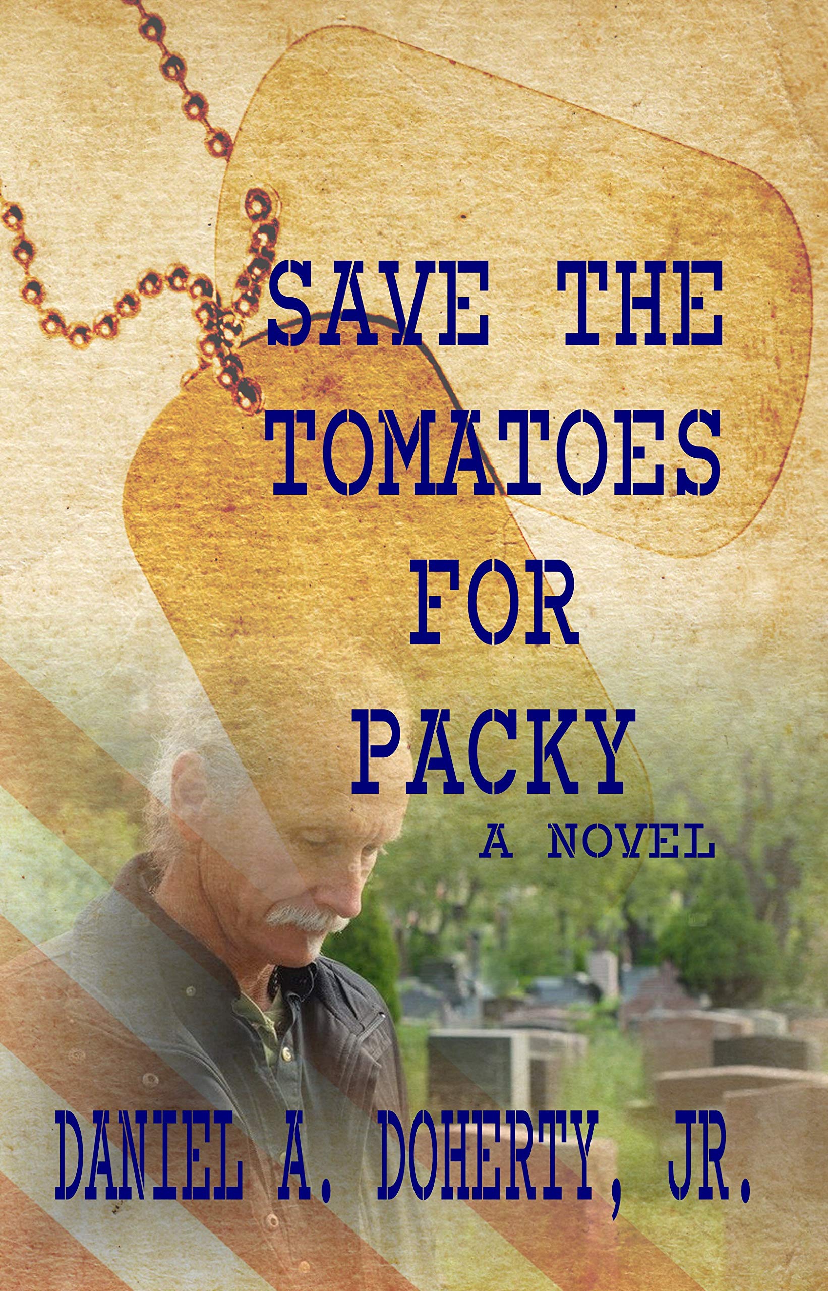Save the Tomatoes for Packy by Daniel A. Doherty Jr. | Goodreads