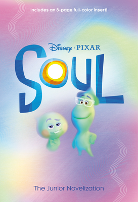 Soul: The Junior Novelization (Disney/Pixar Soul) by Tenny Nellson ...