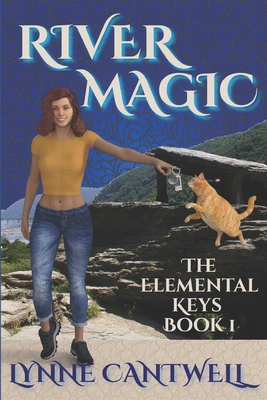 River Magic: The Elemental Keys Book 1 by Lynne Cantwell | Goodreads