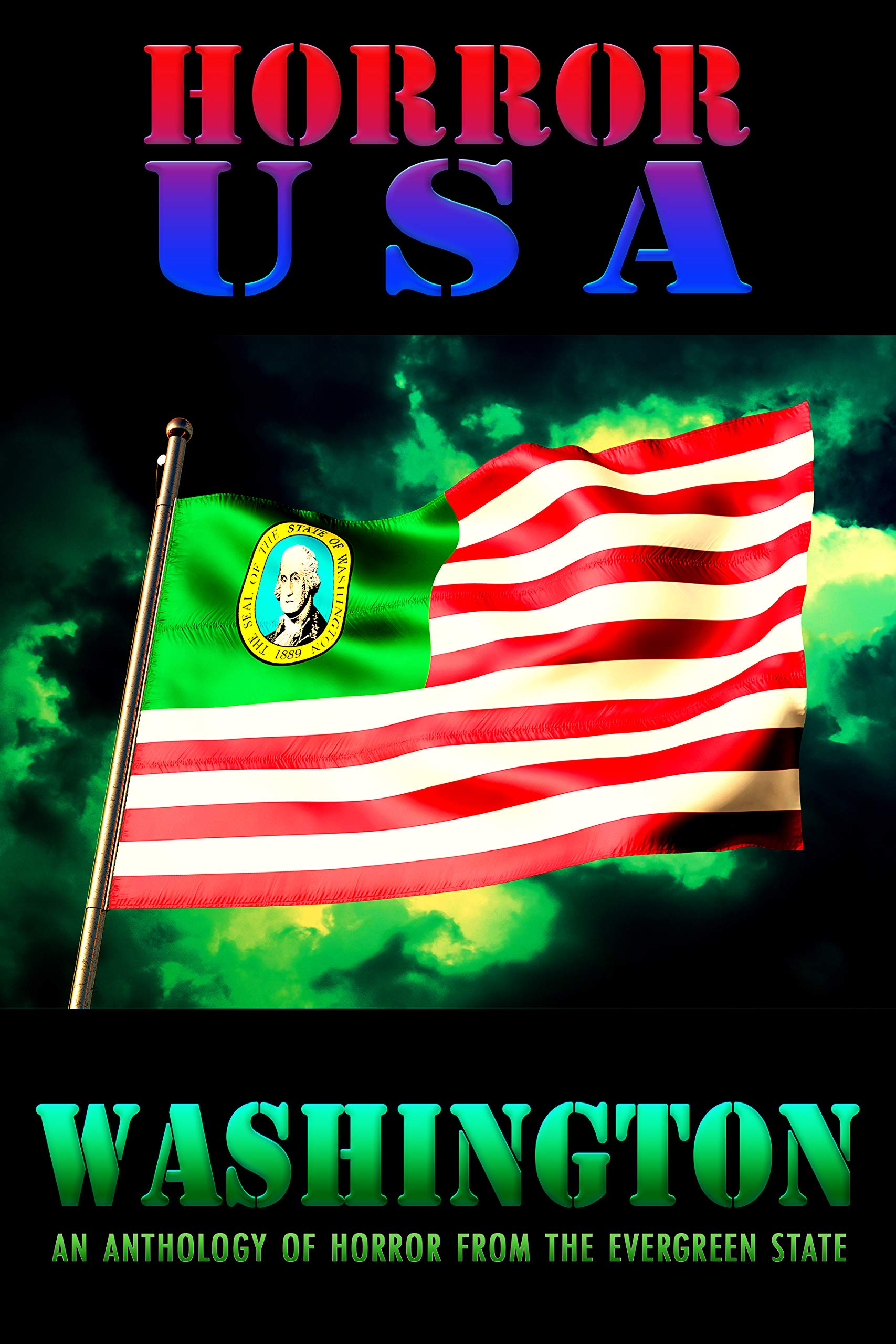 Horror USA Washington: An Anthology of Horror from the Evergreen State ...