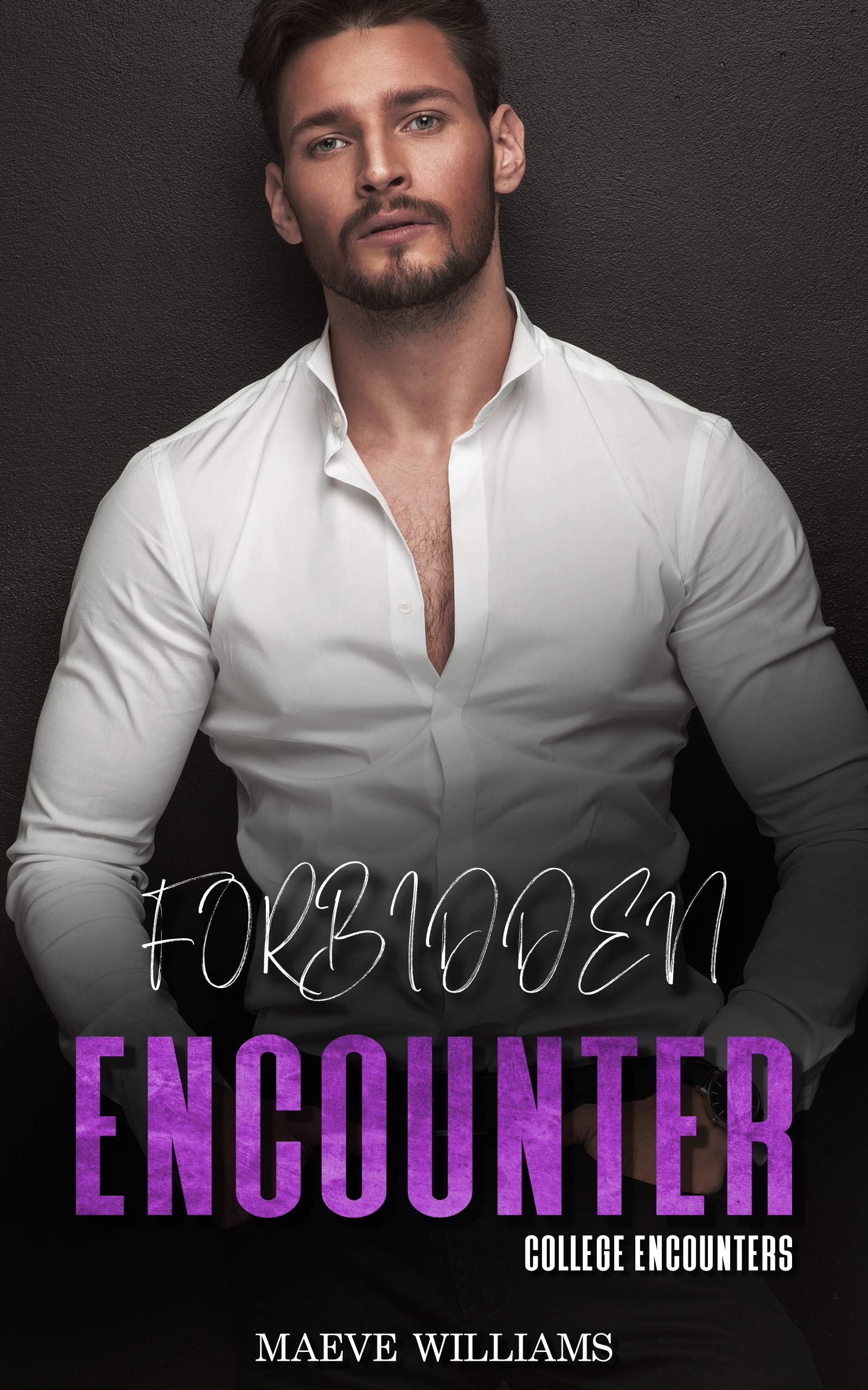 Forbidden Encounter (College Encounters Book 1) by Maeve Williams ...