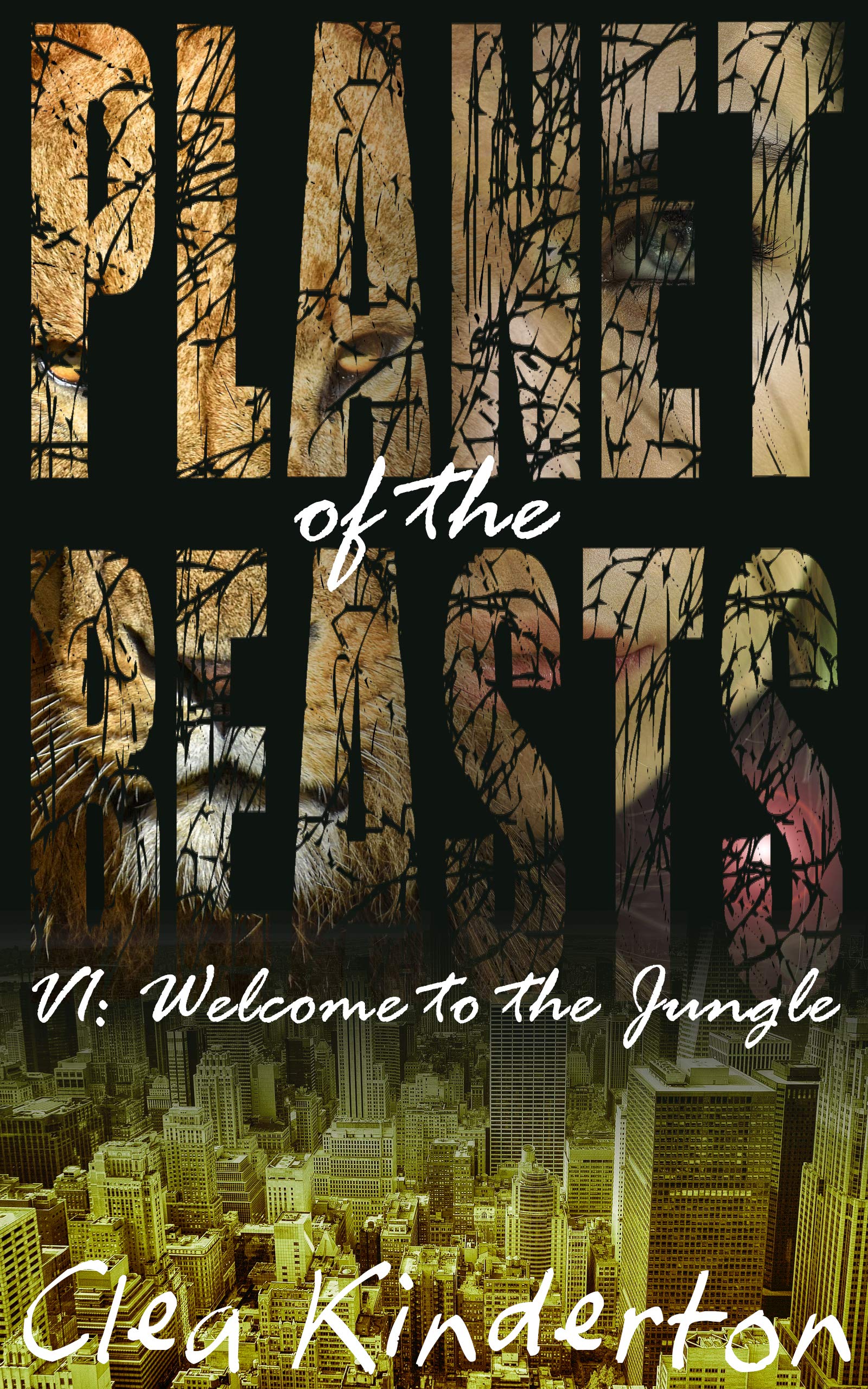 Planet of the Beasts: Vol 1: Welcome to the Jungle by Clea Kinderton ...