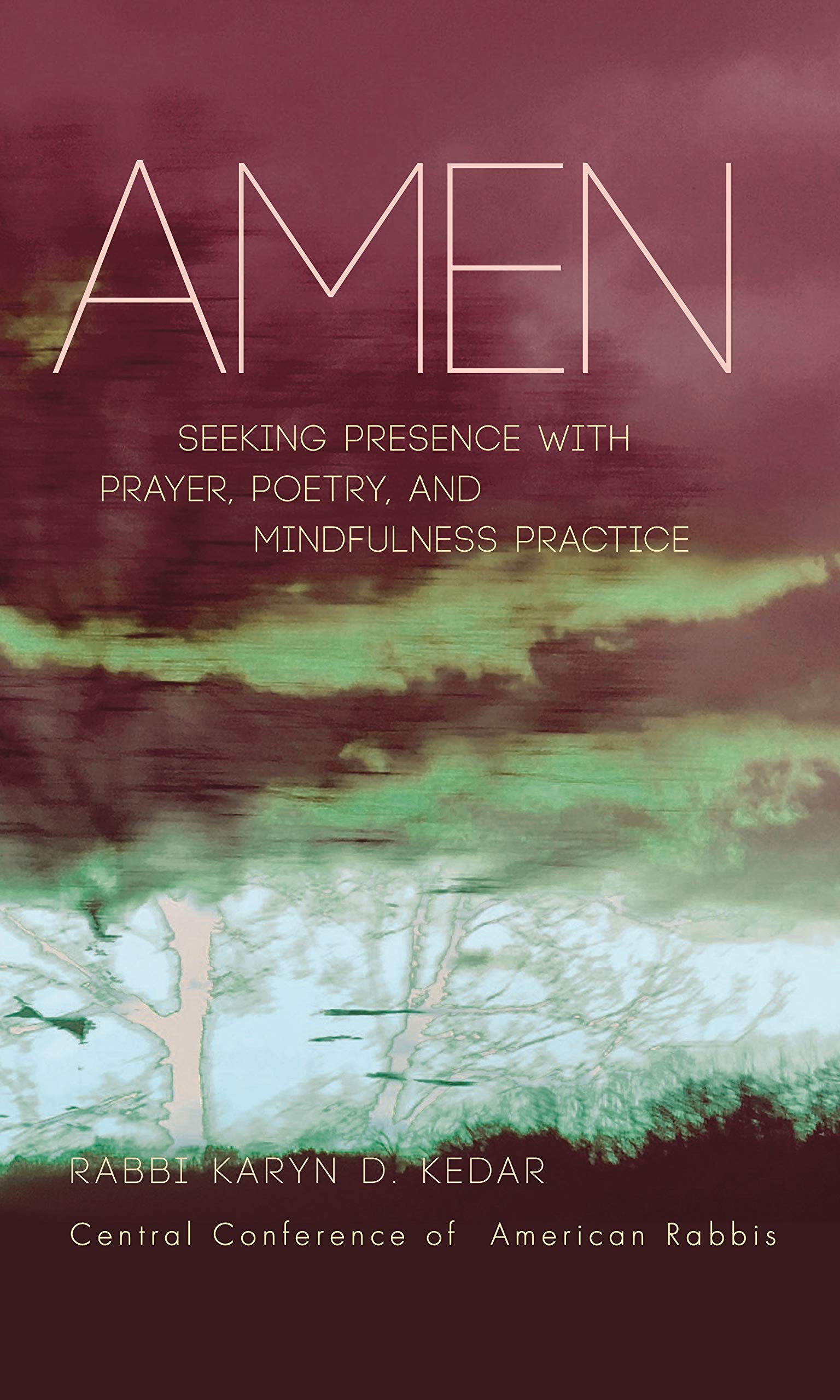 Amen: Seeking Presence with Prayer, Poetry, and Mindfulness Practice by ...