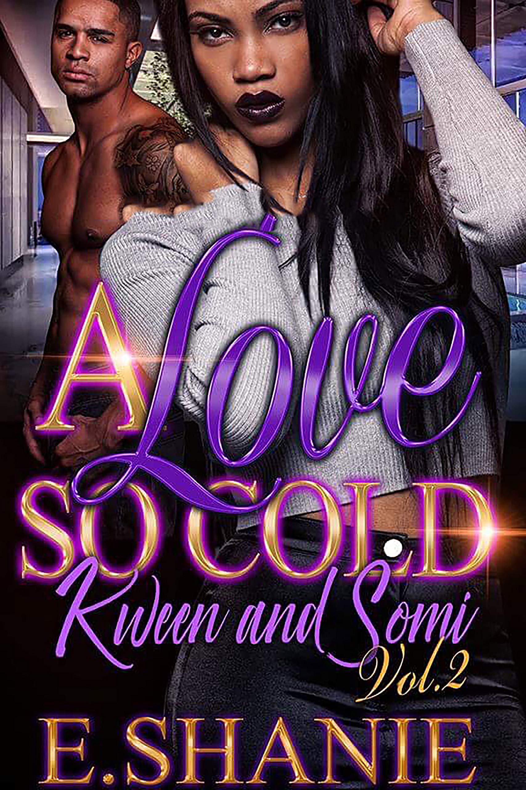 A Love So Cold Vol. 2: Kween and Somi by E. Shanie | Goodreads