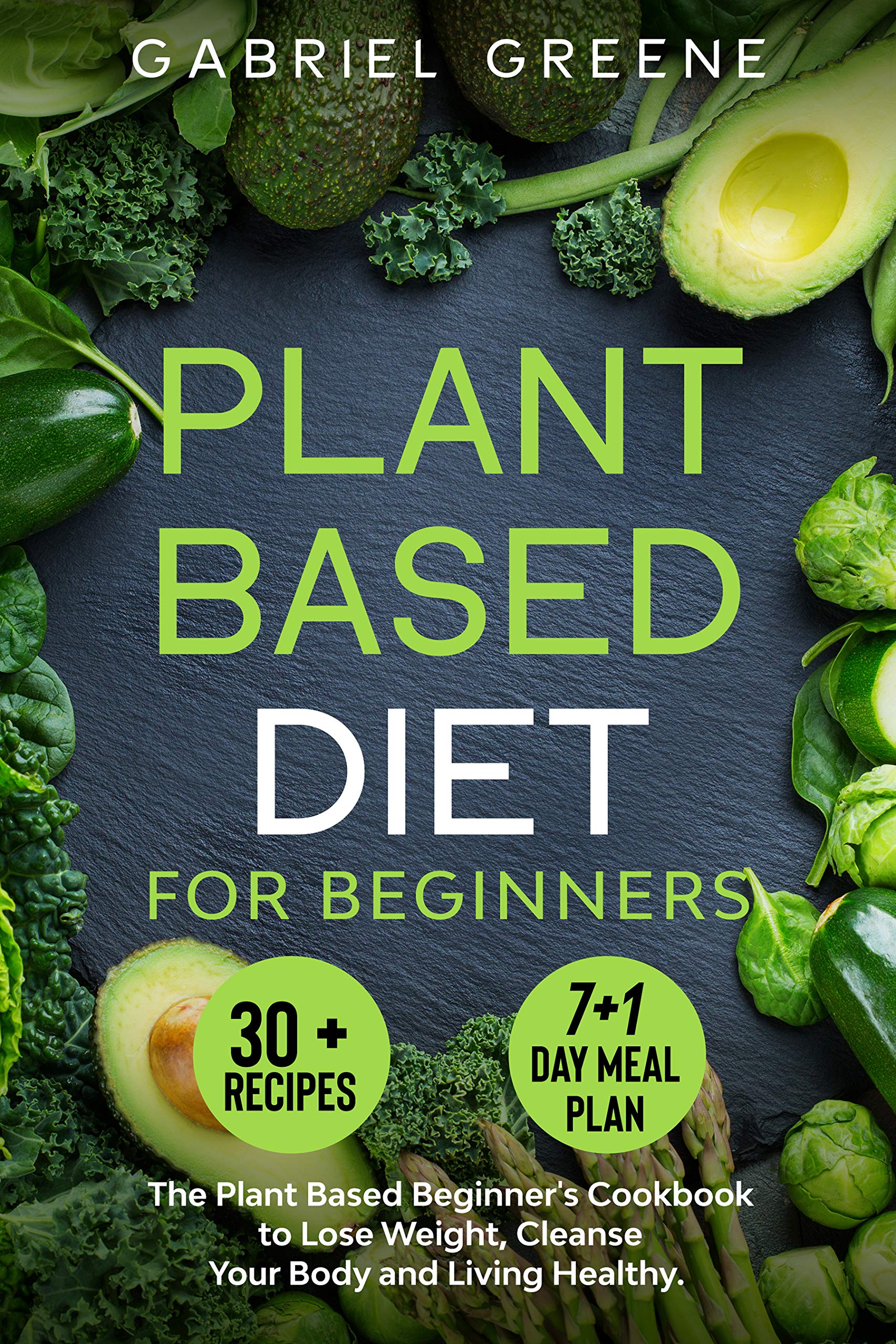 Plant Based Diet For Beginners The Plant Based Beginner s Cookbook To plant-based-diet-for-beginners-the-plant-based-beginner-s-cookbook-to