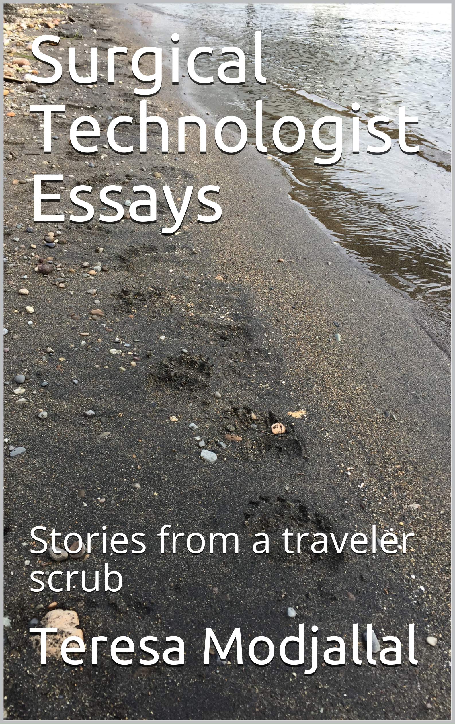 Surgical Technologist Essays: Stories from a traveler scrub by Teresa ...