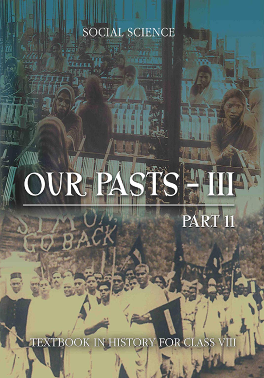 Our Past-III Part 2 (NCERT): Textbook of History For Class 8 by NCERT ...