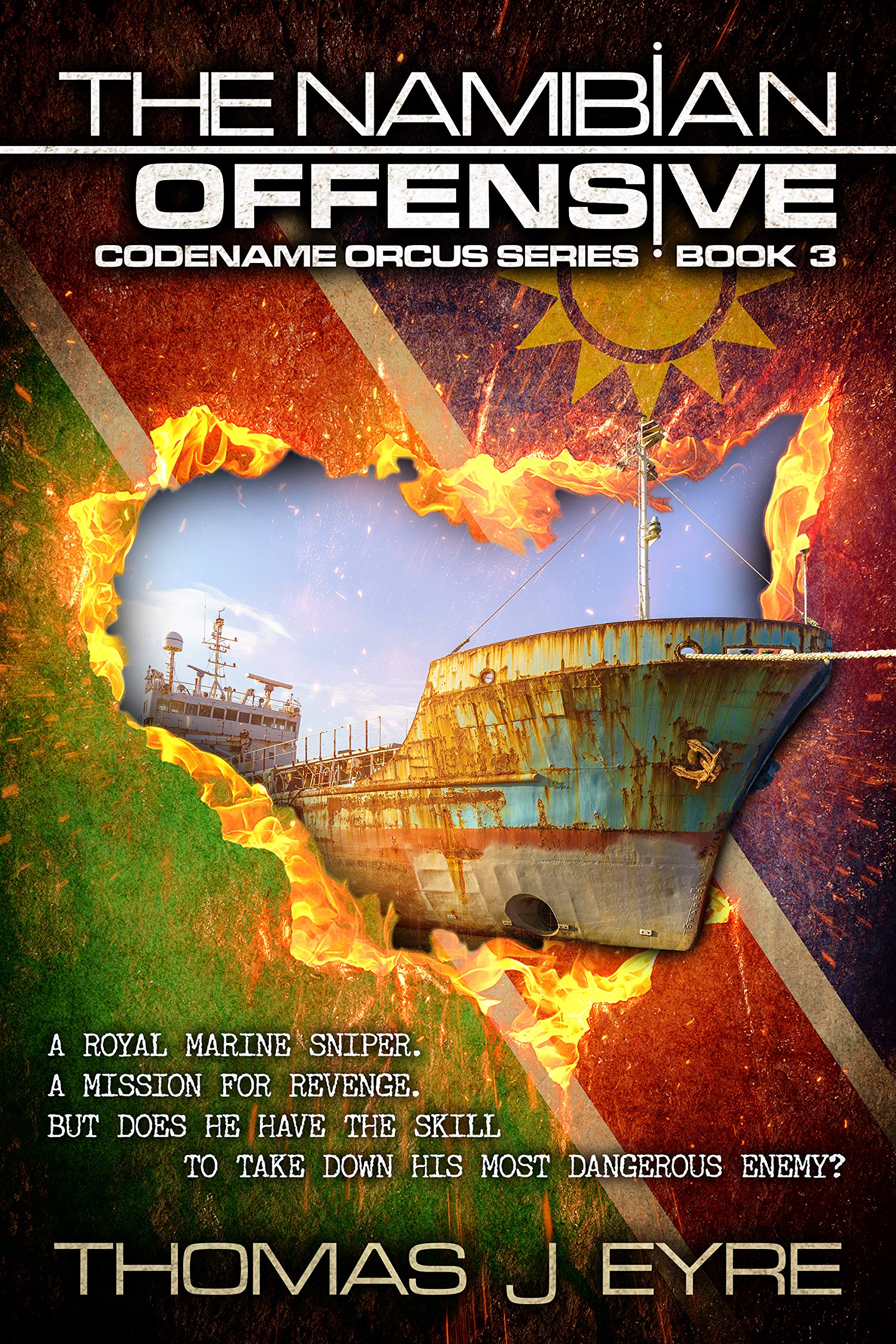 The Namibian Offensive: A Paddy Regan Thriller by Thomas J. Eyre ...