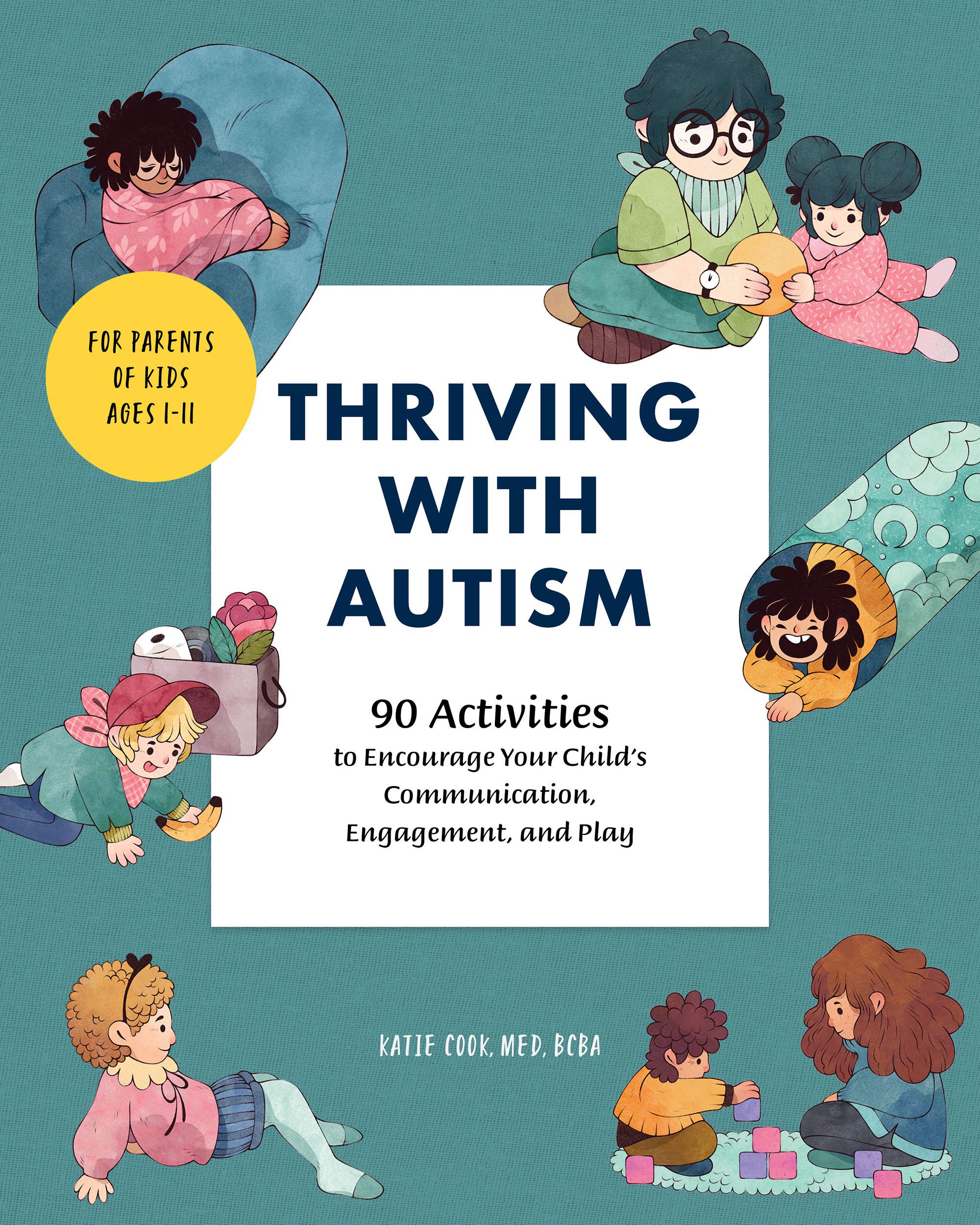 Thriving with Autism: 90 Activities to Encourage Your Child's ...