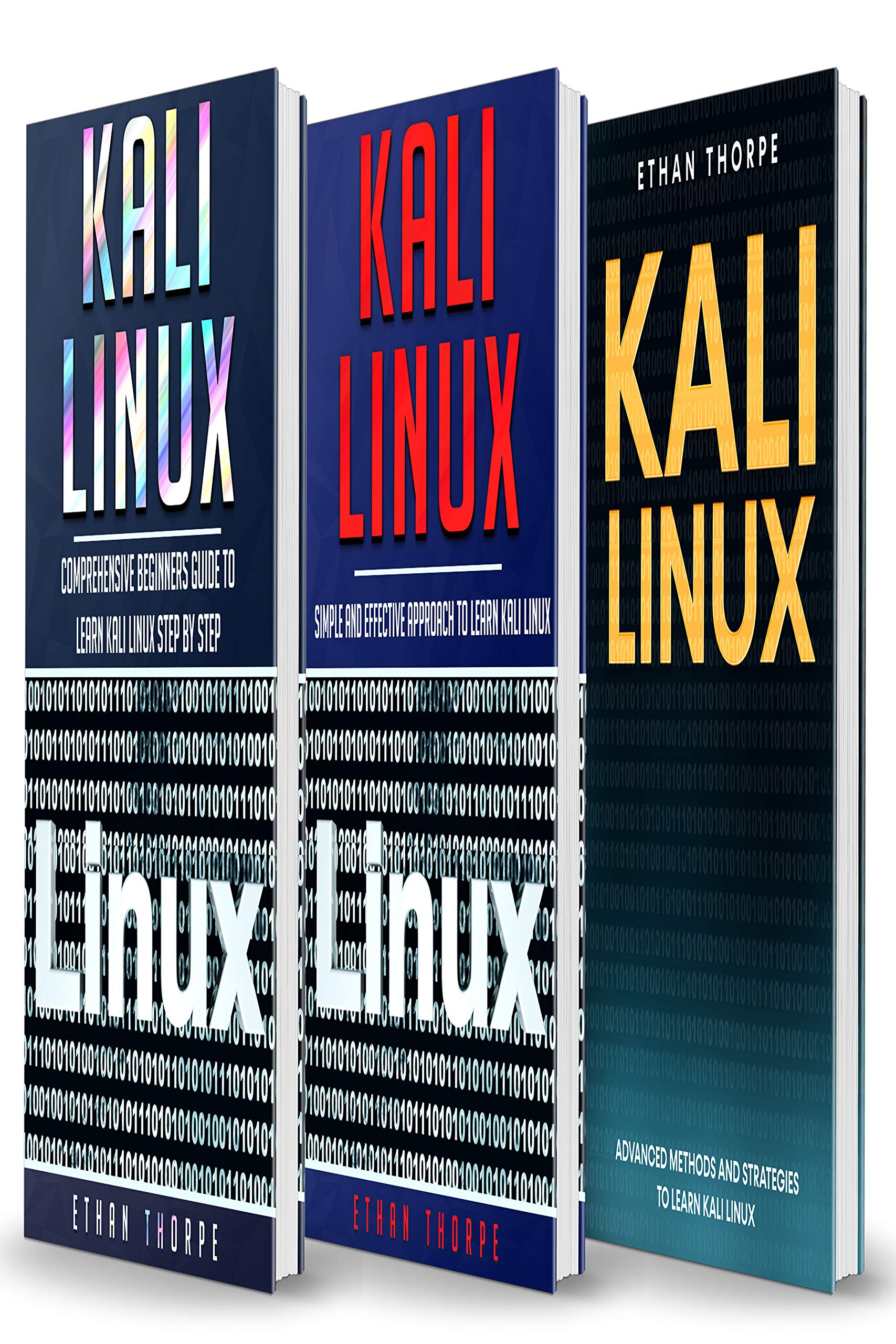 Kali Linux: 3 in 1: Beginners Guide+ Simple and Effective Strategies+ ...