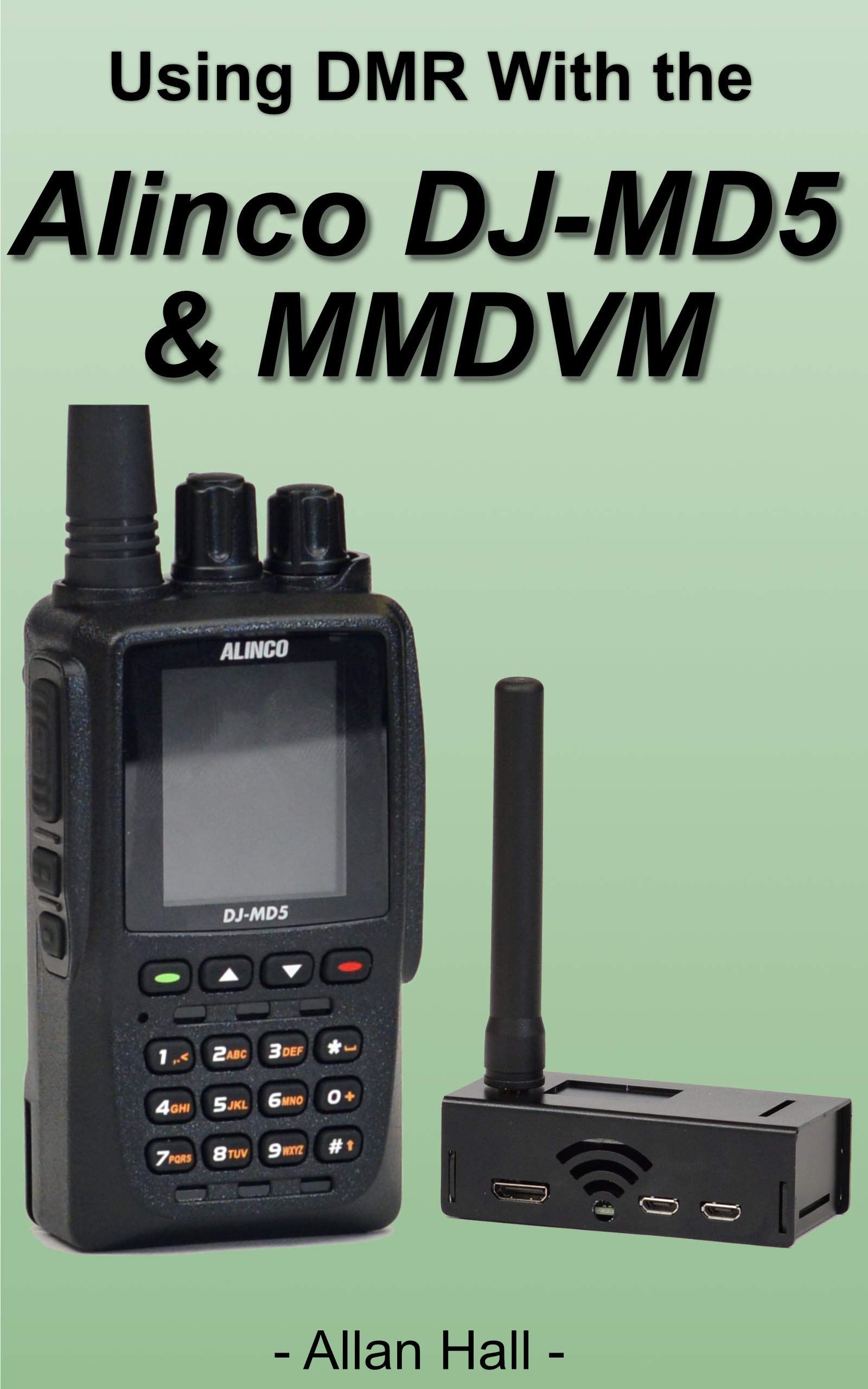 Using DMR with the Alinco DJ-MD5 & MMDVM by Allan Hall | Goodreads