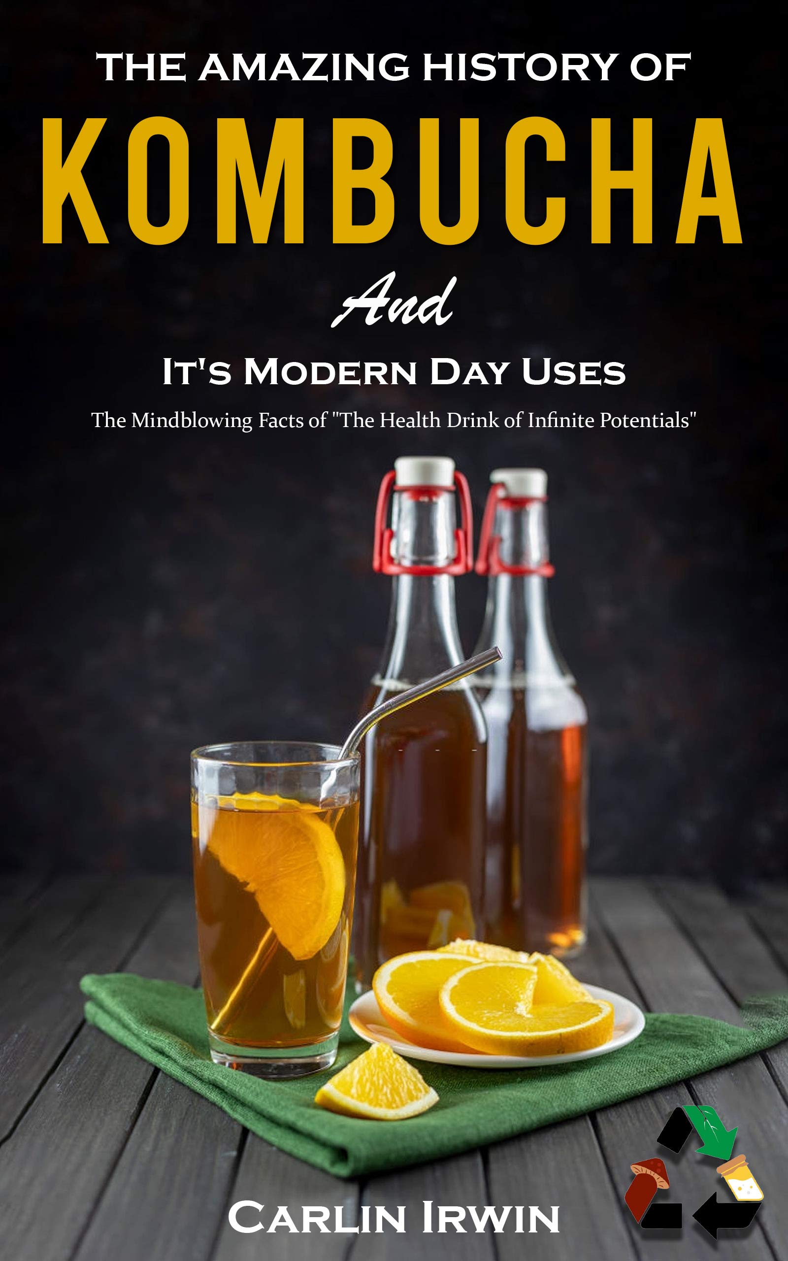 The Amazing History of Kombucha and It's Modern Day Uses by Carlin ...