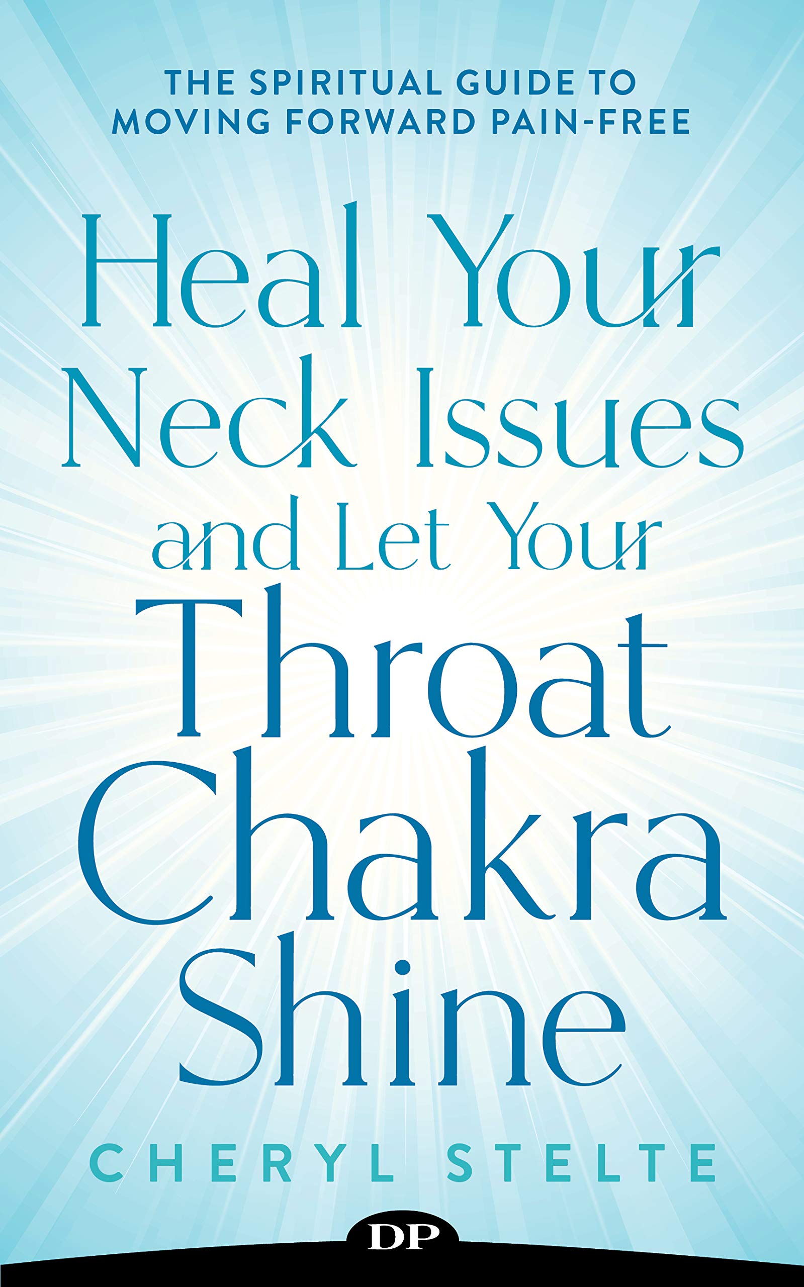 Heal Your Neck Issues and Let Your Throat Chakra Shine: The Spiritual ...