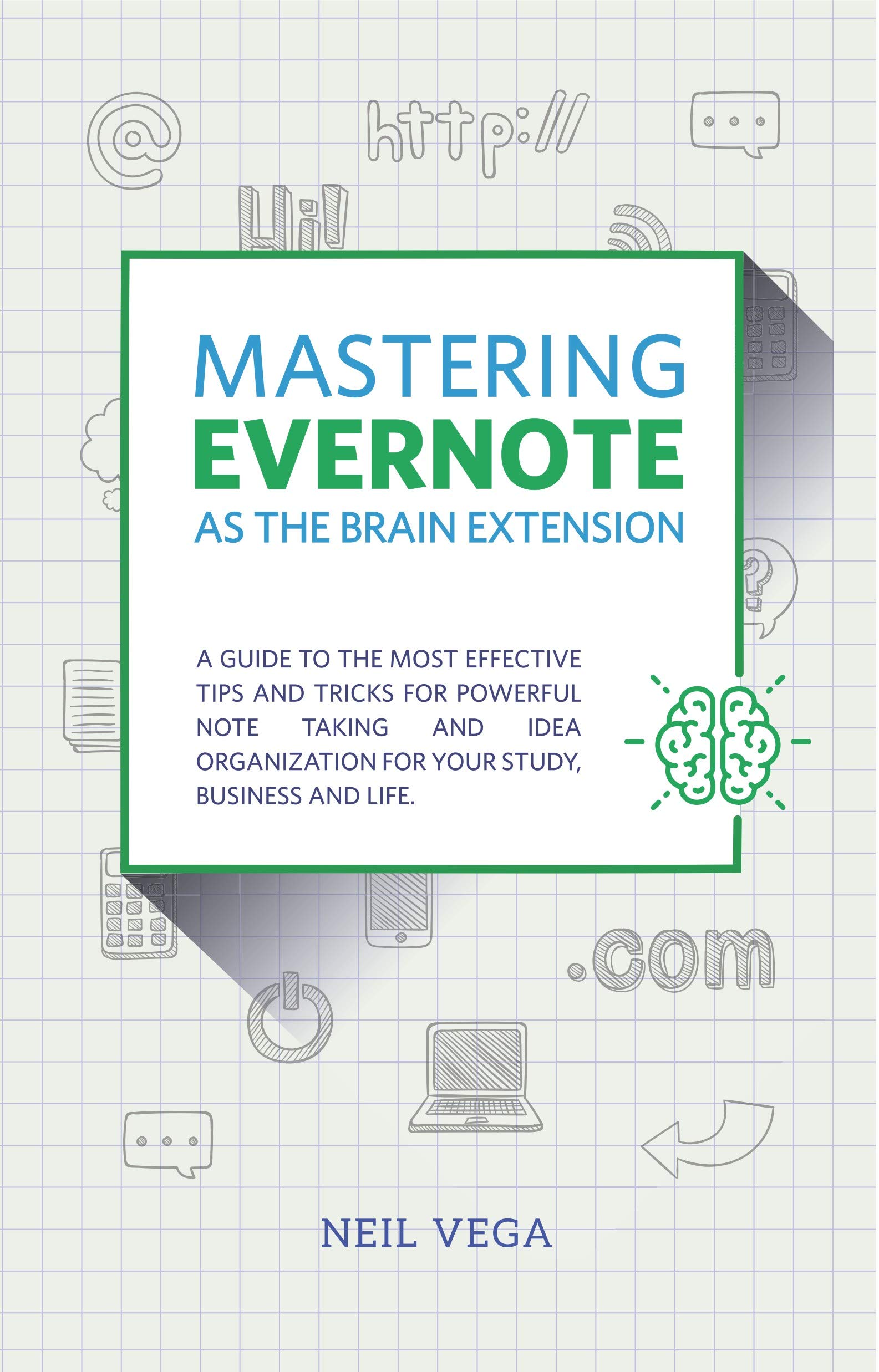 Mastering Evernote as the Brain Extension: A Guide to the Most ...