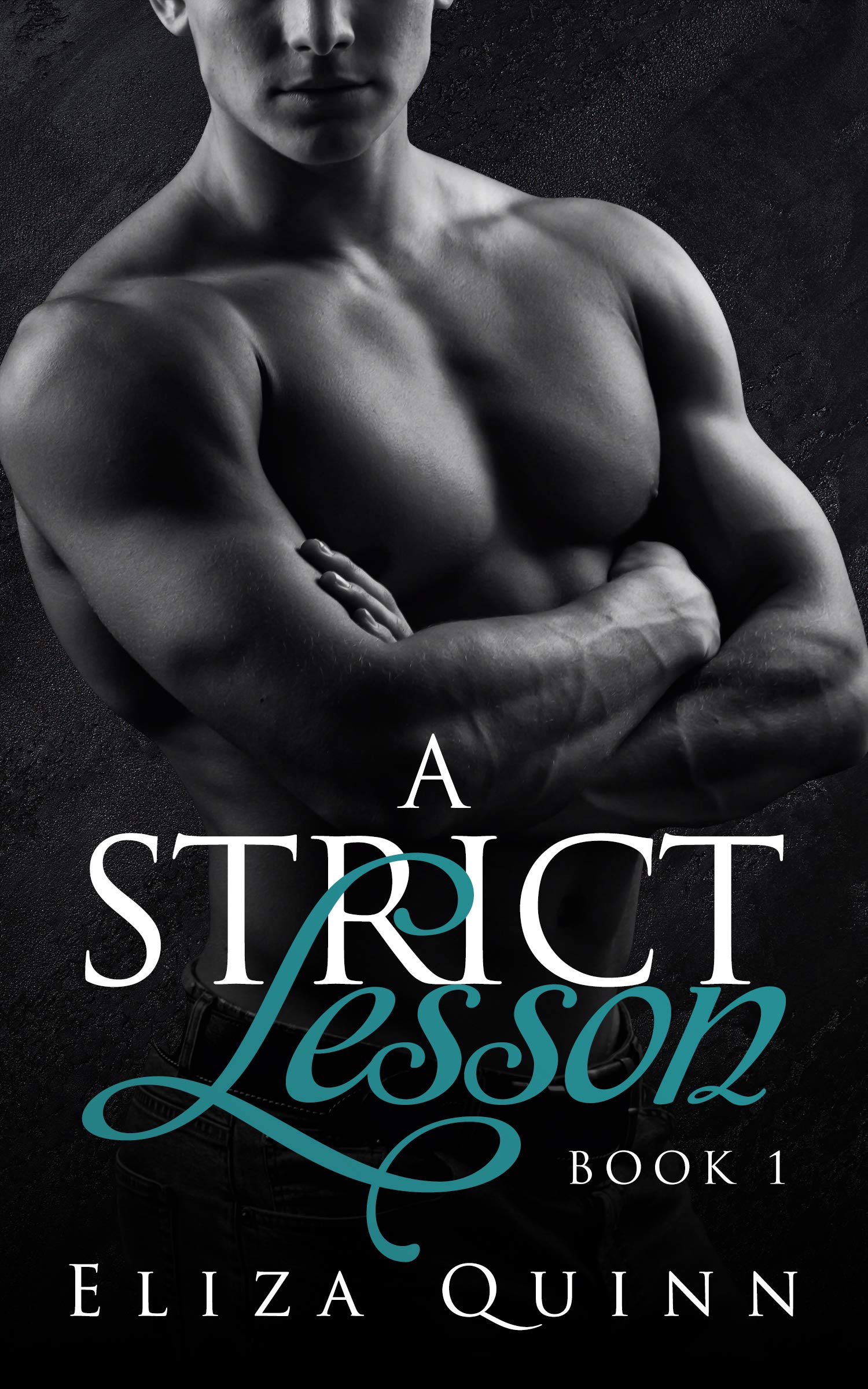 A Strict Lesson (Strict #1) by Eliza Quinn | Goodreads