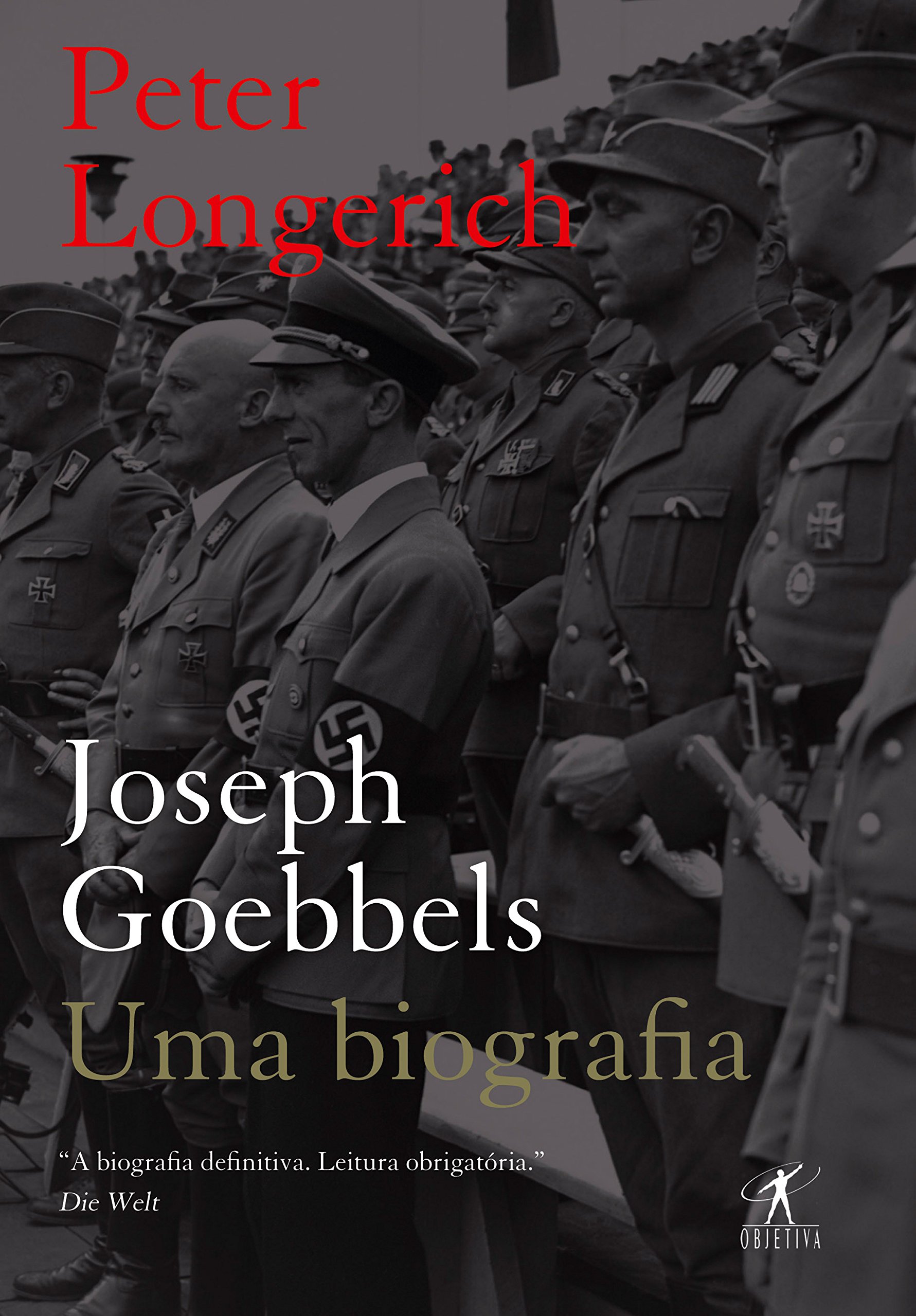 Joseph Goebbels: Uma biografia by Peter Longerich | Goodreads