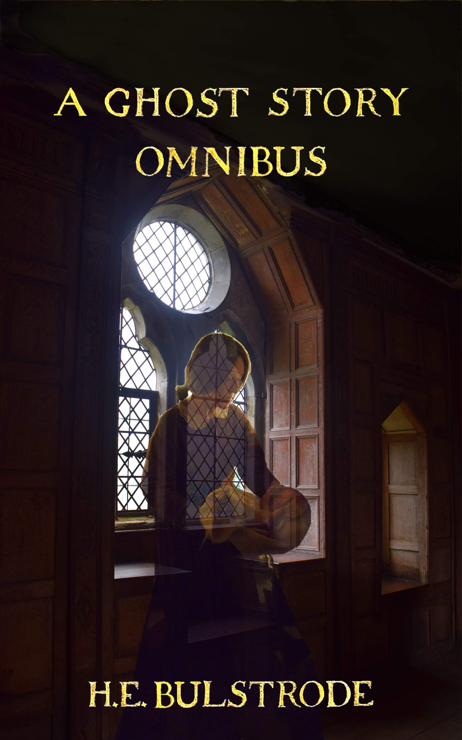 A Ghost Story Omnibus Volume One: Collected Ghost Stories 2016-2018 by H.E. Bulstrode | Goodreads