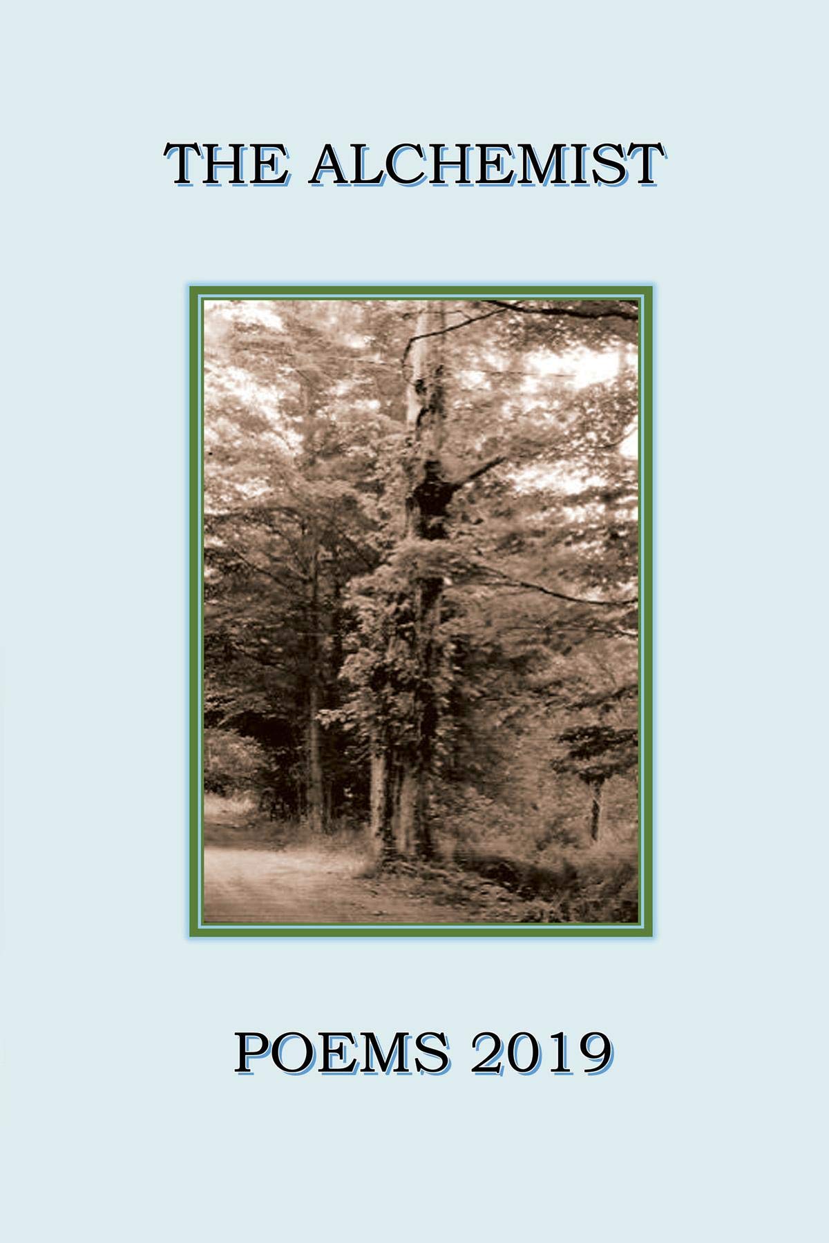 The Alchemist: Poems 2019 by The Alchemy Poets | Goodreads