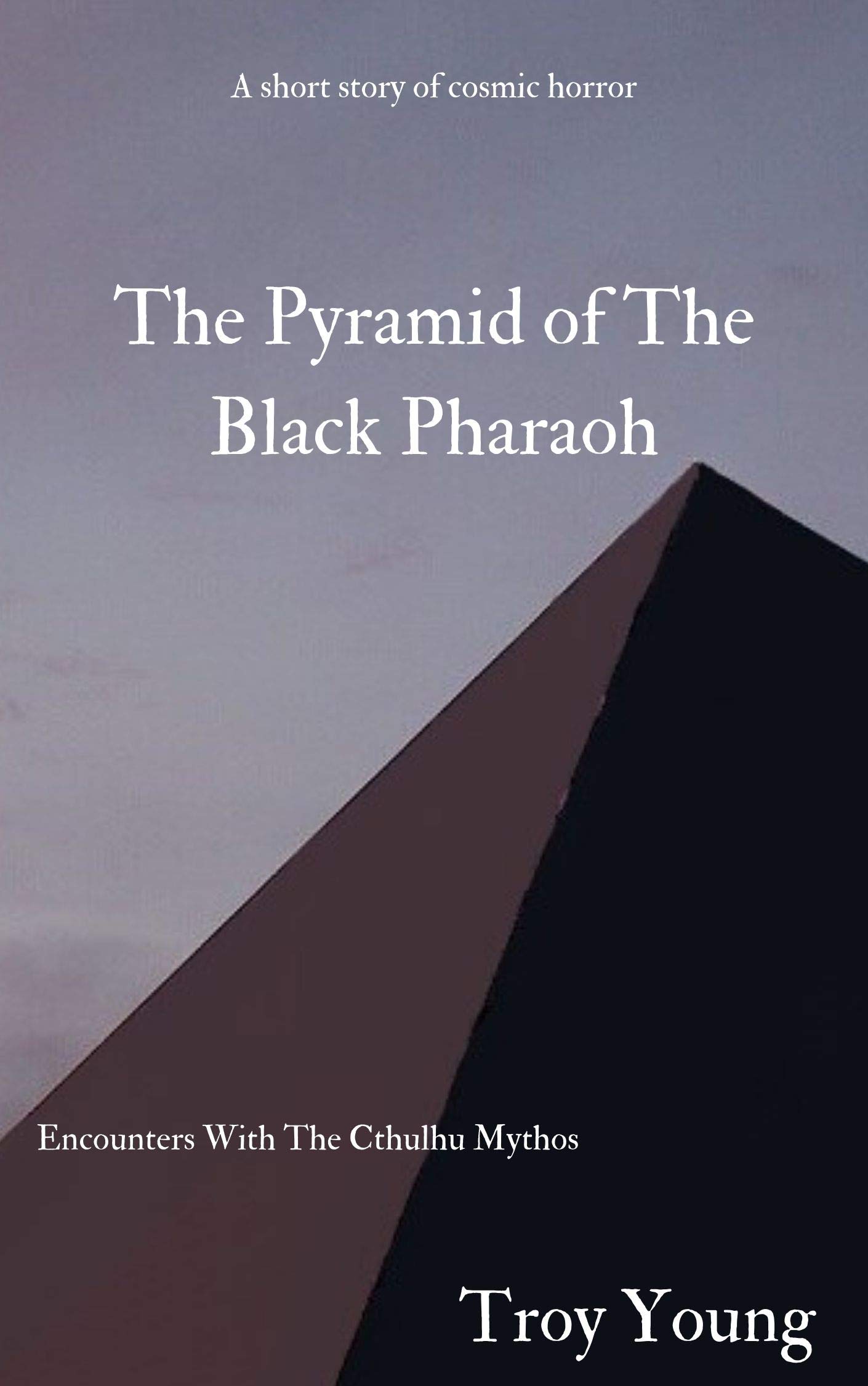The Pyramid of The Black Pharaoh: Encounters With The Cthulhu Mythos by ...