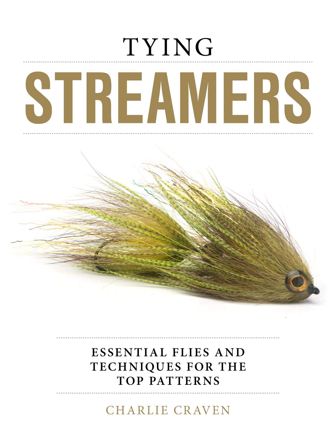 Tying Streamers: Essential Flies and Techniques for the Top Patterns by ...