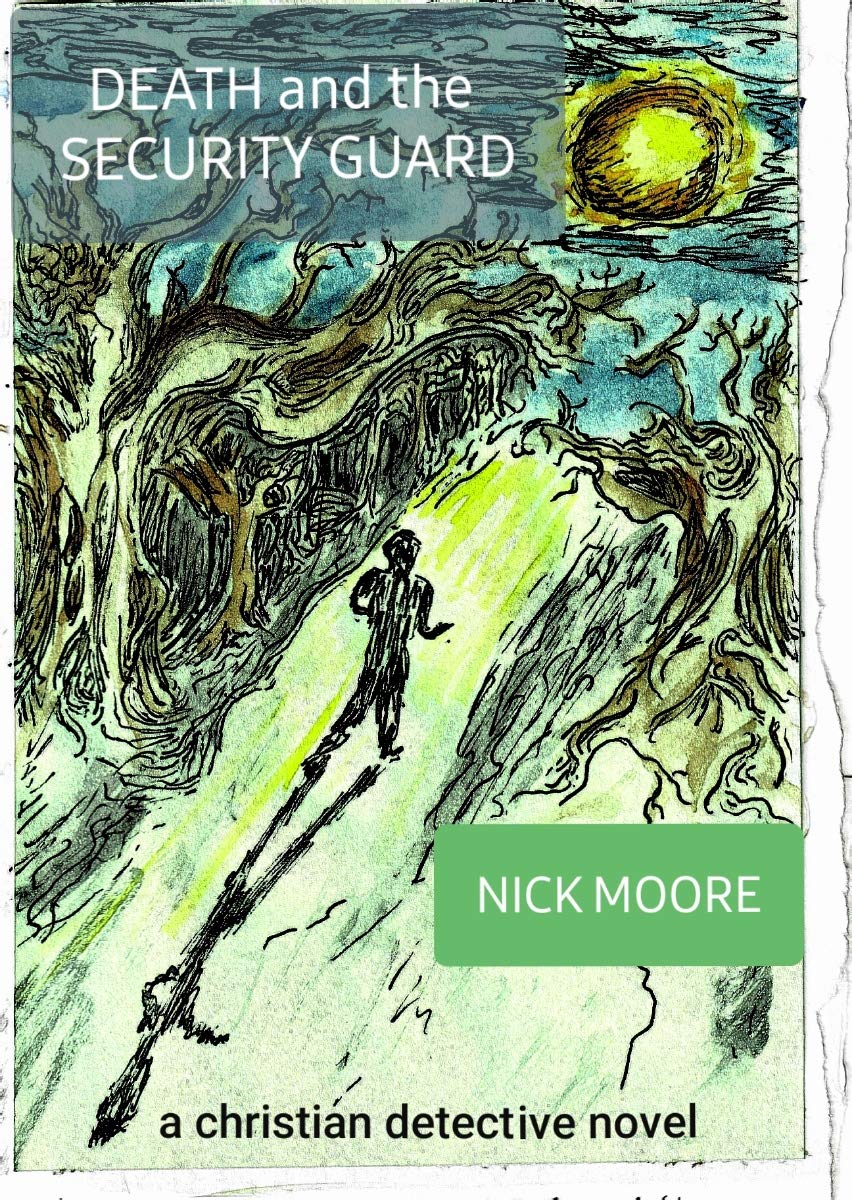 Death and the Security Guard: A Christian Detective Novel by Nick Moore ...