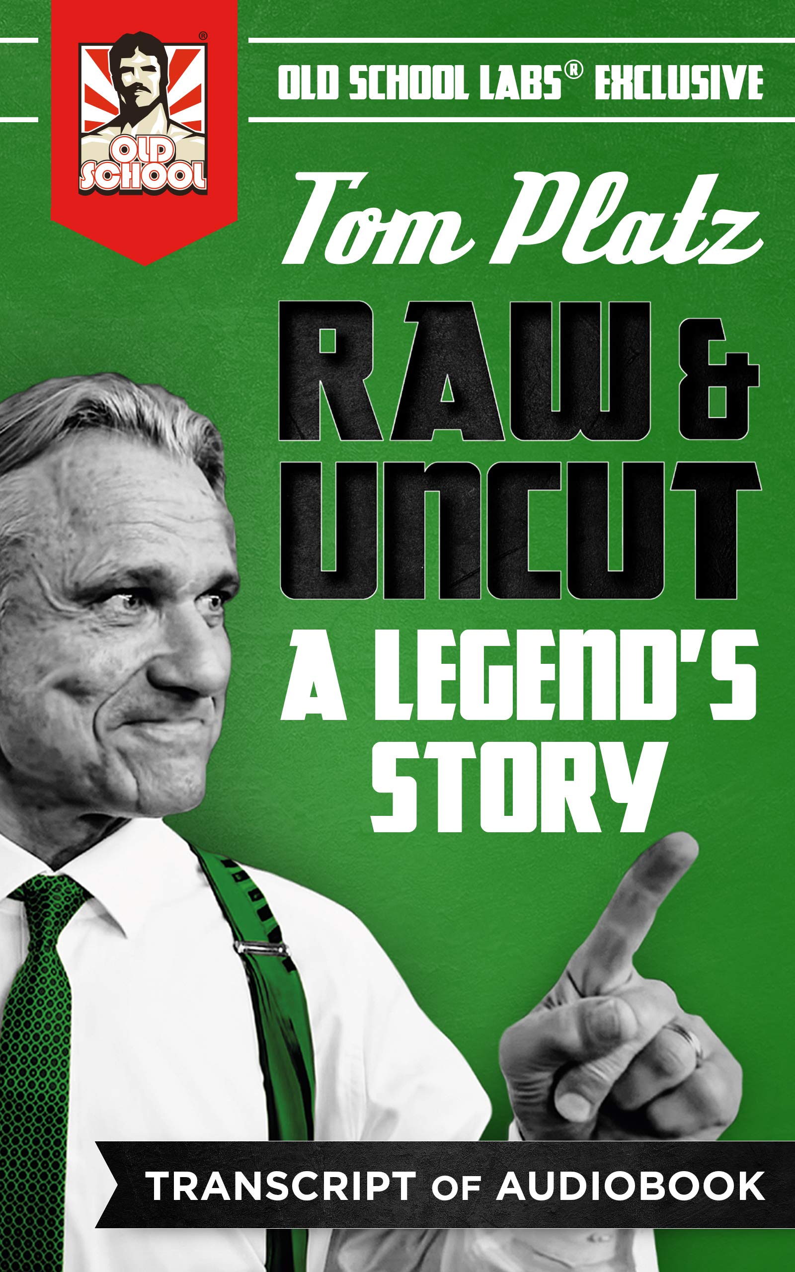 Raw & Uncut: A Legend's Story by Tom Platz | Goodreads