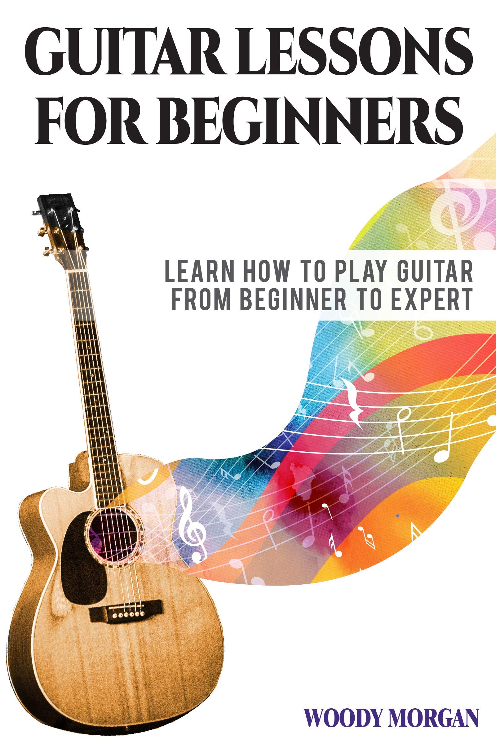 Guitar Lessons for Beginners: Learn How to Play Guitar from Beginner to ...