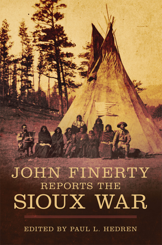 John Finerty Reports the Sioux War by John Finerty | Goodreads