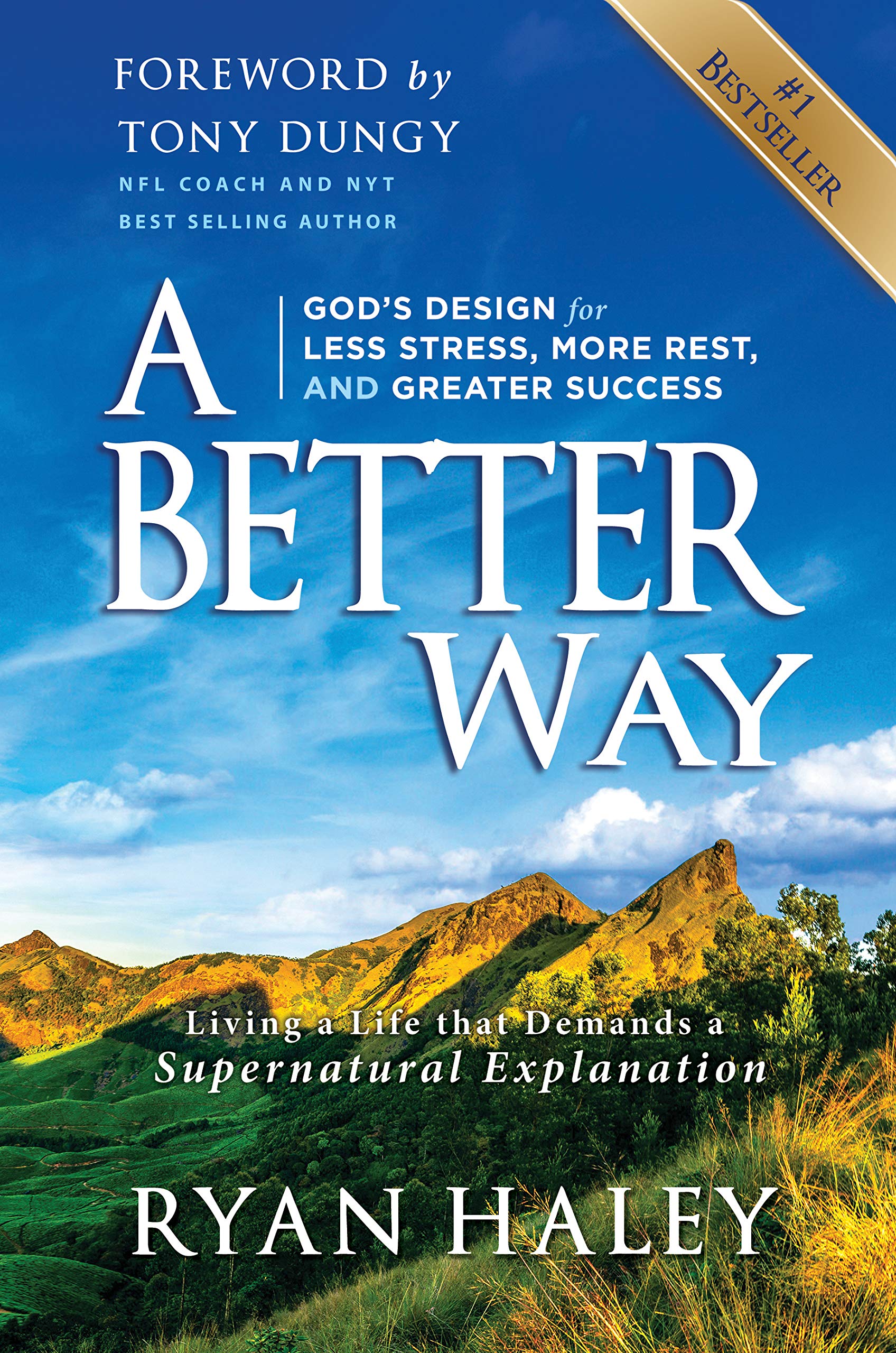 A Better Way: God’s Design for Less Stress, More Rest, and Greater ...