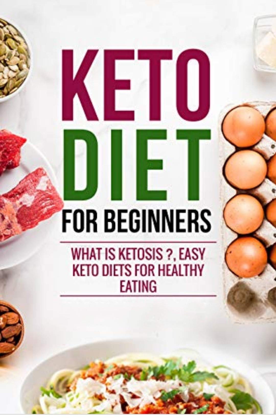 The Ketogenic Diet: A Detailed beginner's Guide To Keto by Manish Adhikari | Goodreads
