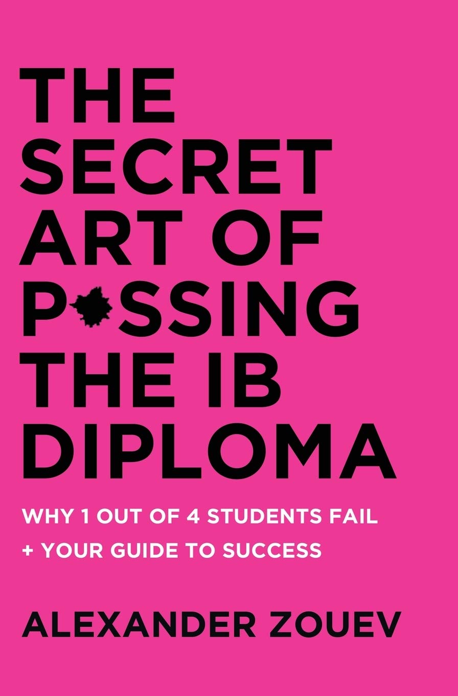 The Secret Art of Passing the IB Diploma: : Why 1 Out of 4 Students ...