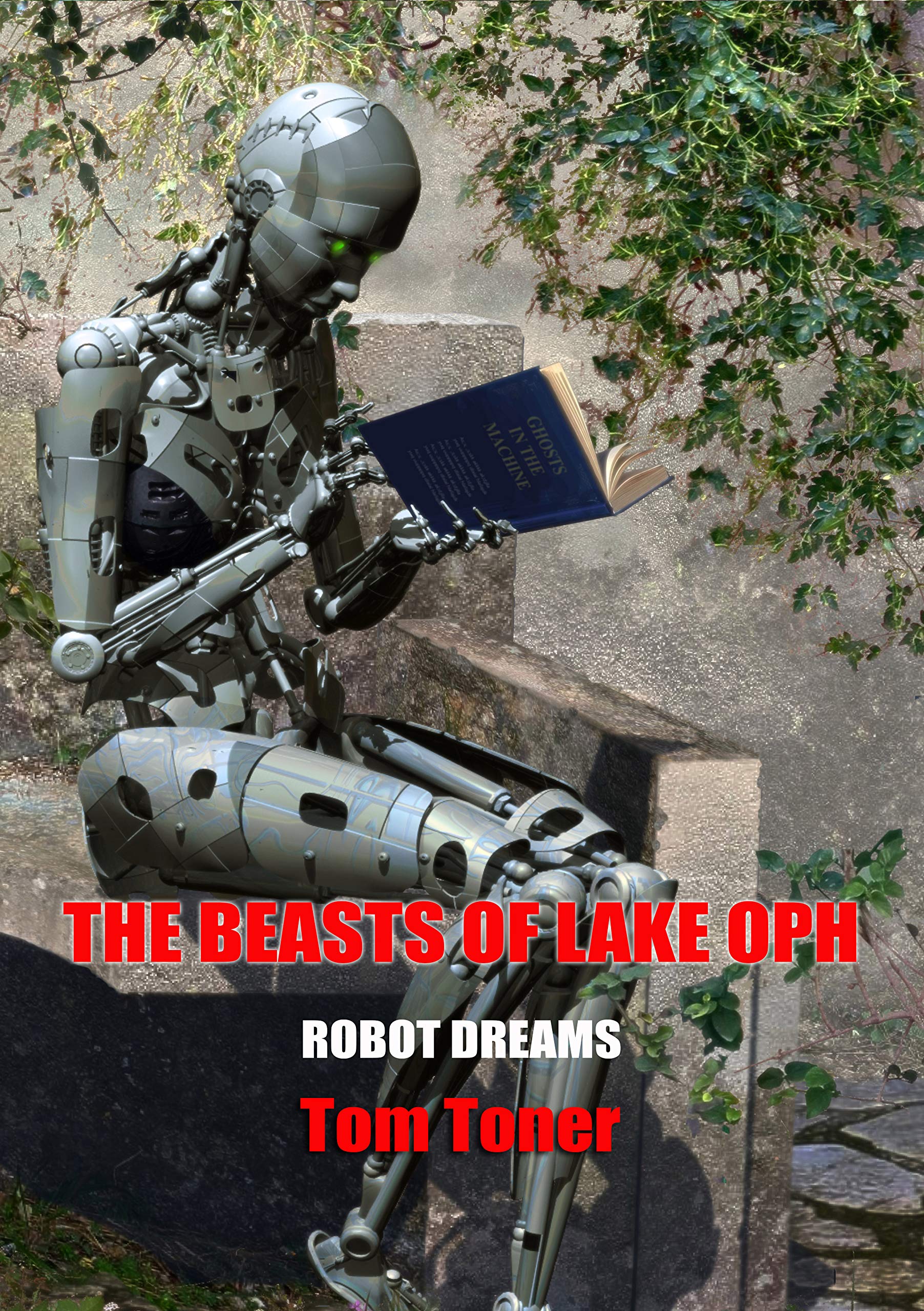 The Beasts of Lake Oph (Robot Dreams Book 4) by Tom Toner | Goodreads