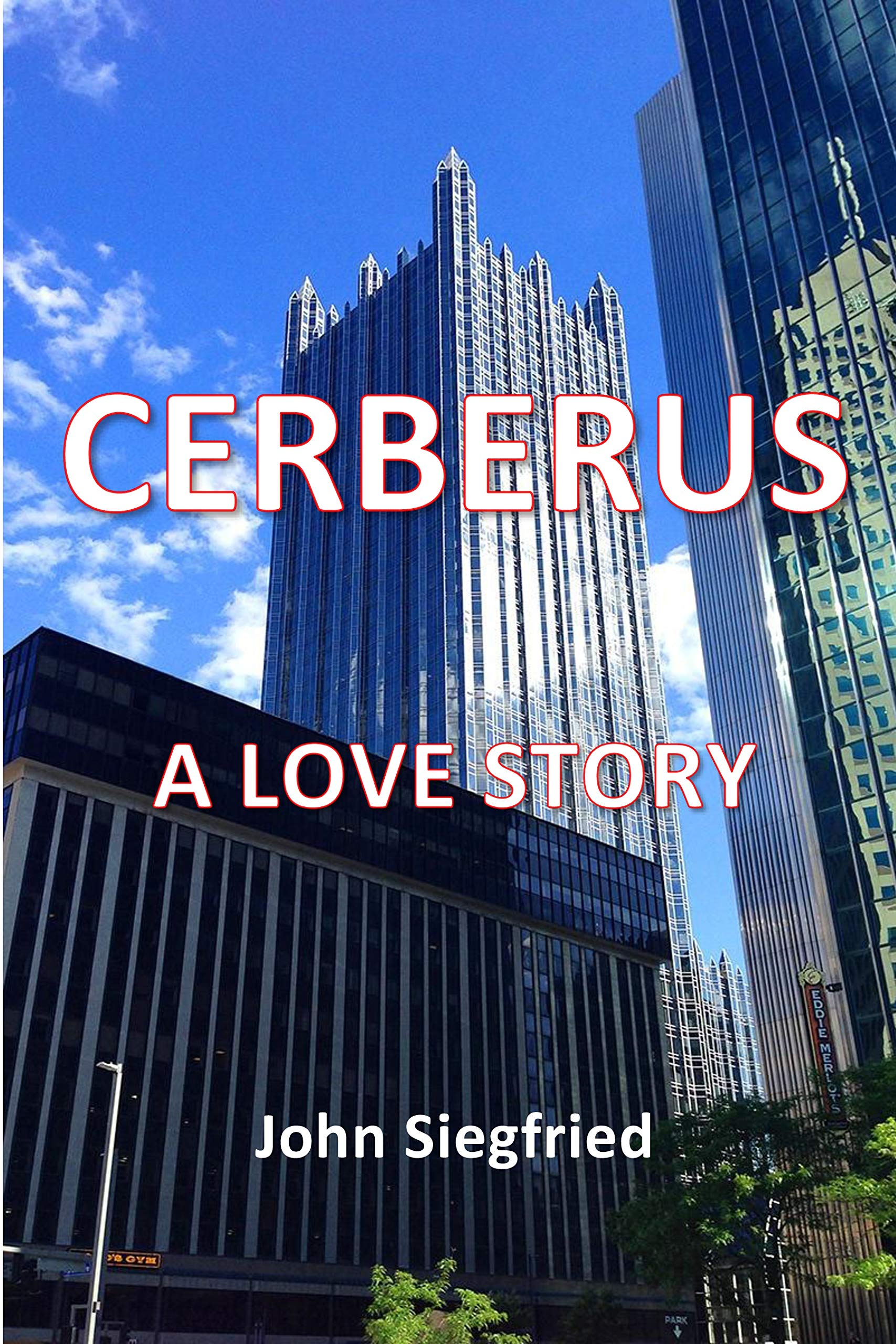 Cerberus: A Love Story by John Siegfried | Goodreads